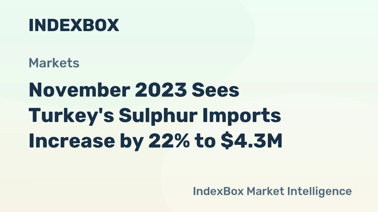 November 2023 Sees Turkey's Sulphur Imports Increase by 22% to $4.3M