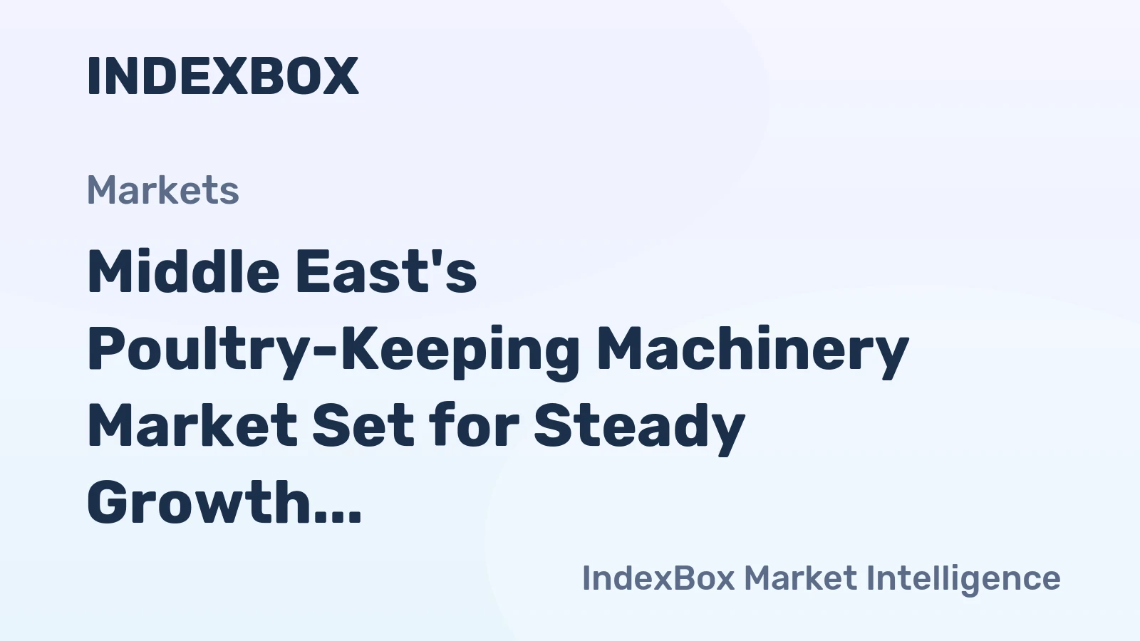 Middle East's Poultry-Keeping Machinery Market Set for Steady Growth with a 2.2% CAGR in Value