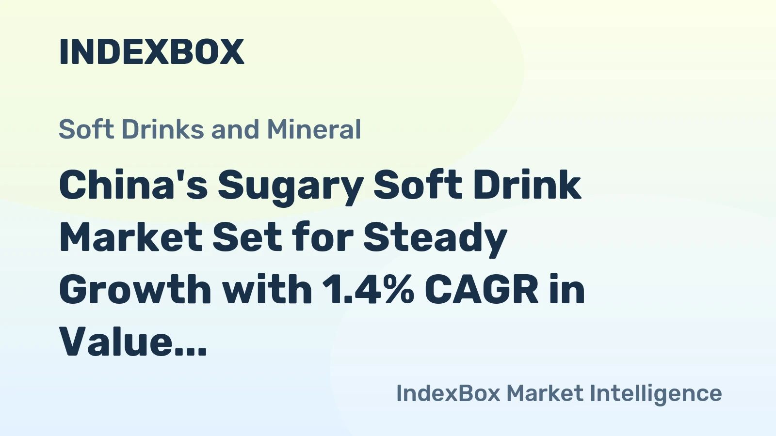 China's Sugary Soft Drink Market Set for Steady Growth with 1.4% CAGR in Value