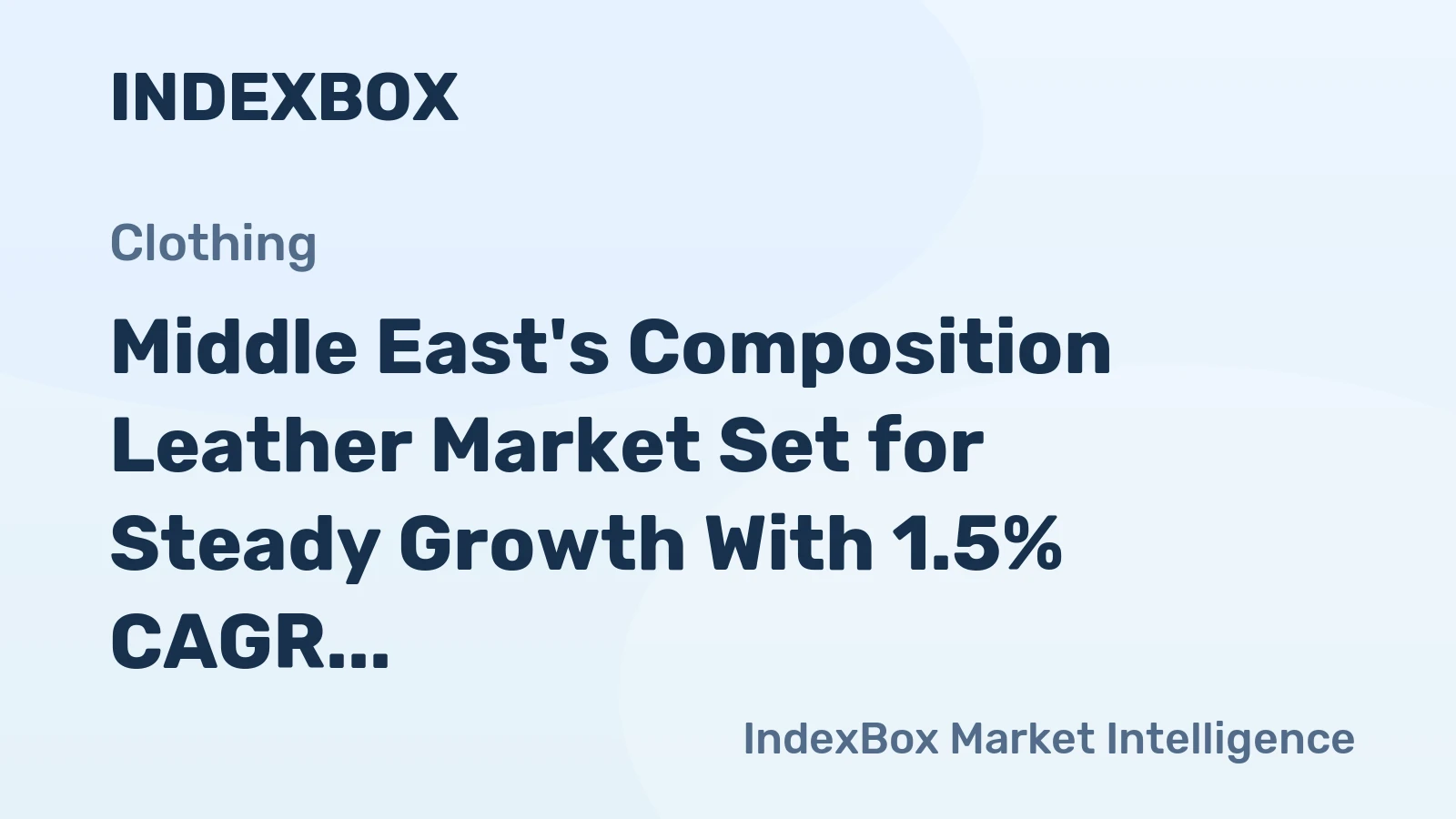 Middle East's Composition Leather Market Set for Steady Growth With 1.5% CAGR in Value
