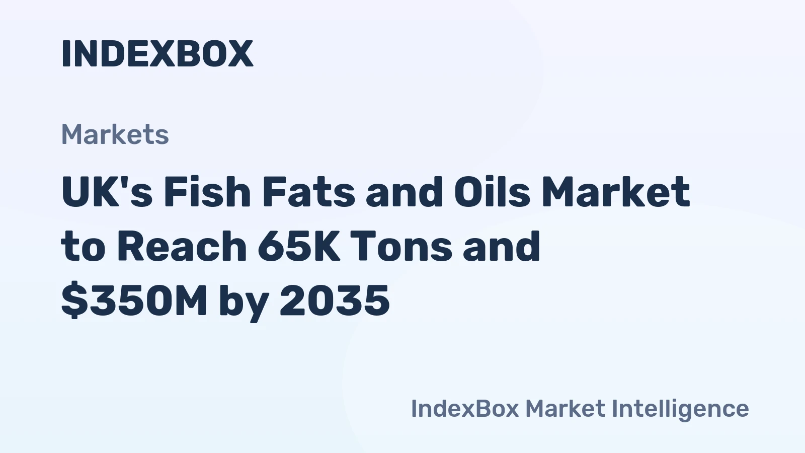 UK's Fish Fats and Oils Market to Reach 65K Tons and $350M by 2035