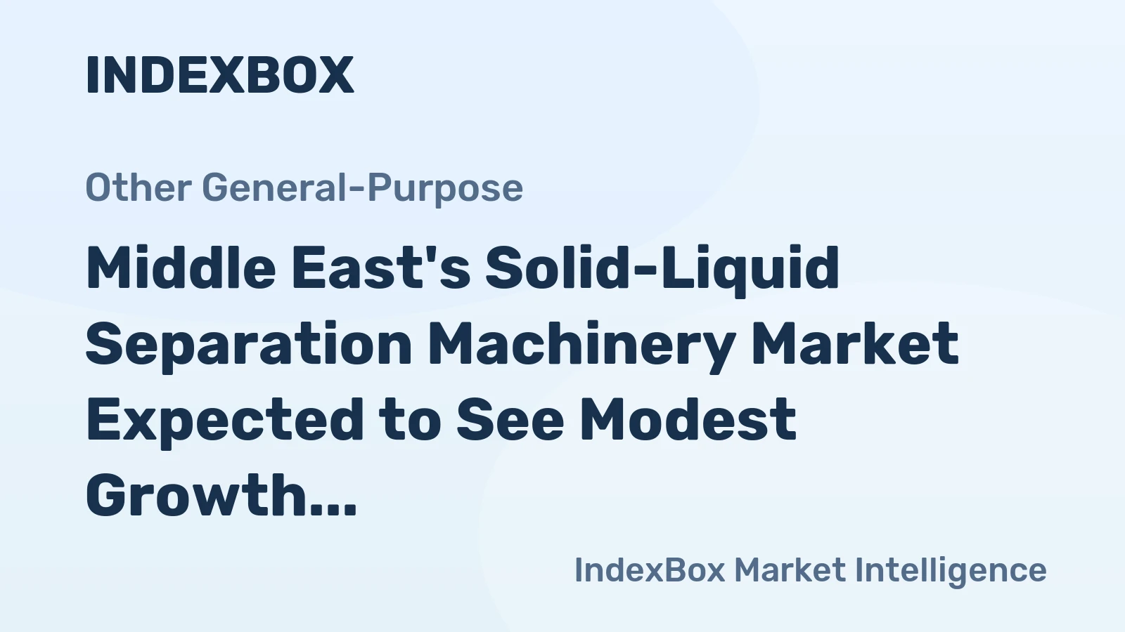 Middle East's Solid-Liquid Separation Machinery Market Expected to See Modest Growth with +1.5% CAGR
