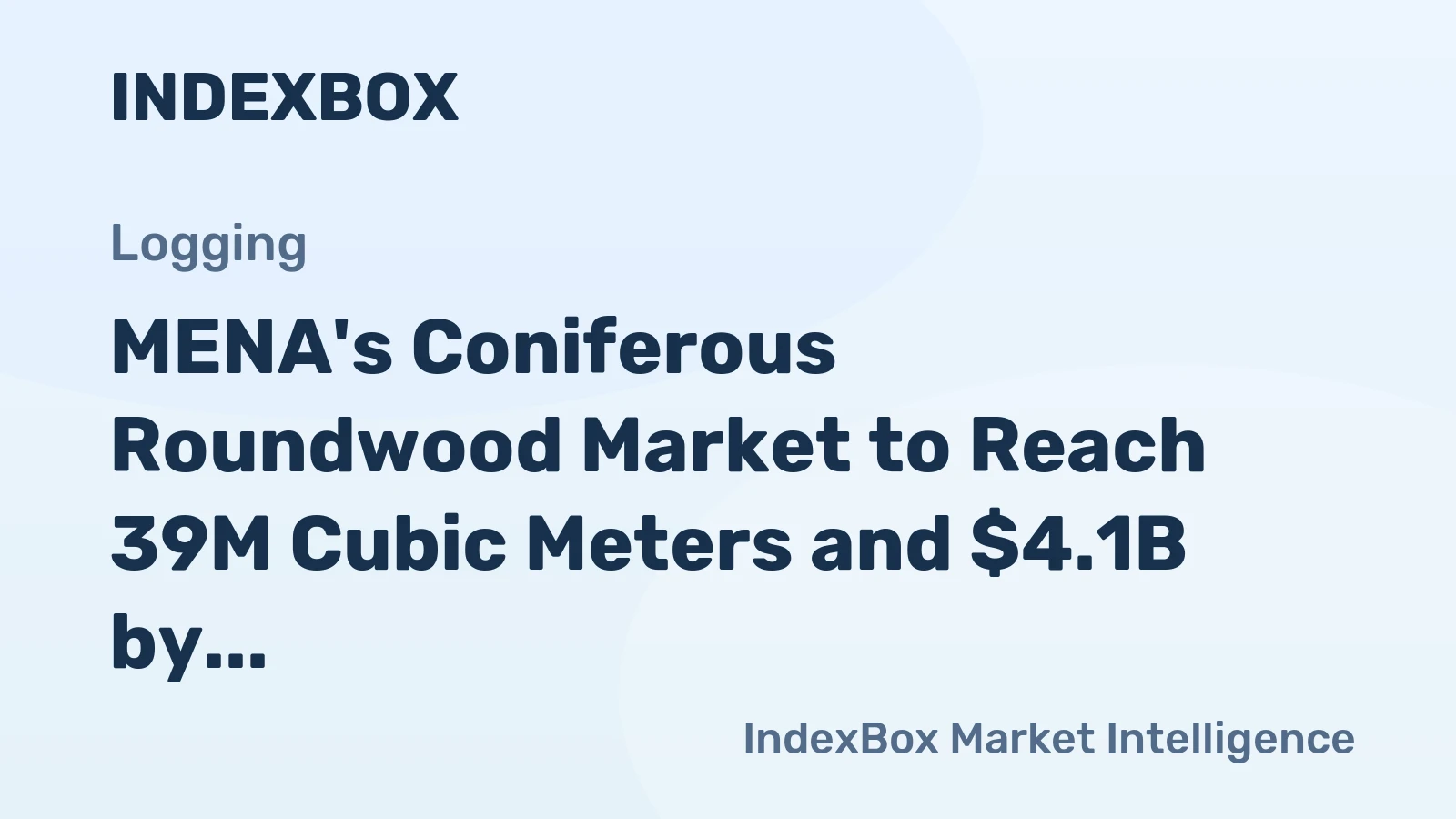 MENA's Coniferous Roundwood Market to Reach 39M Cubic Meters and $4.1B by 2035