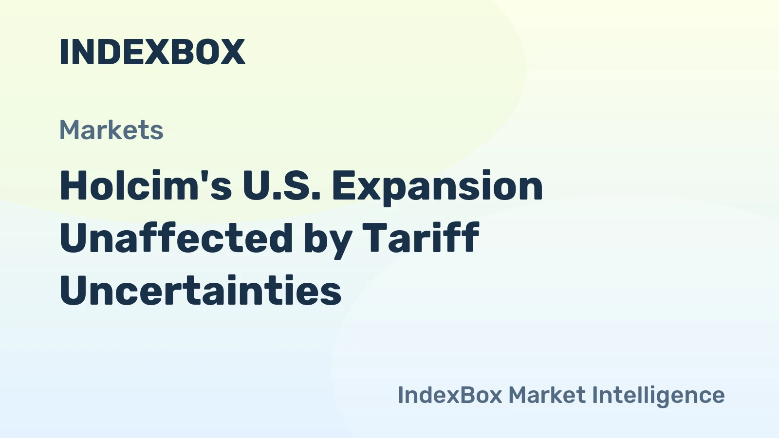 Holcim's U.S. Expansion Unaffected by Tariff Uncertainties