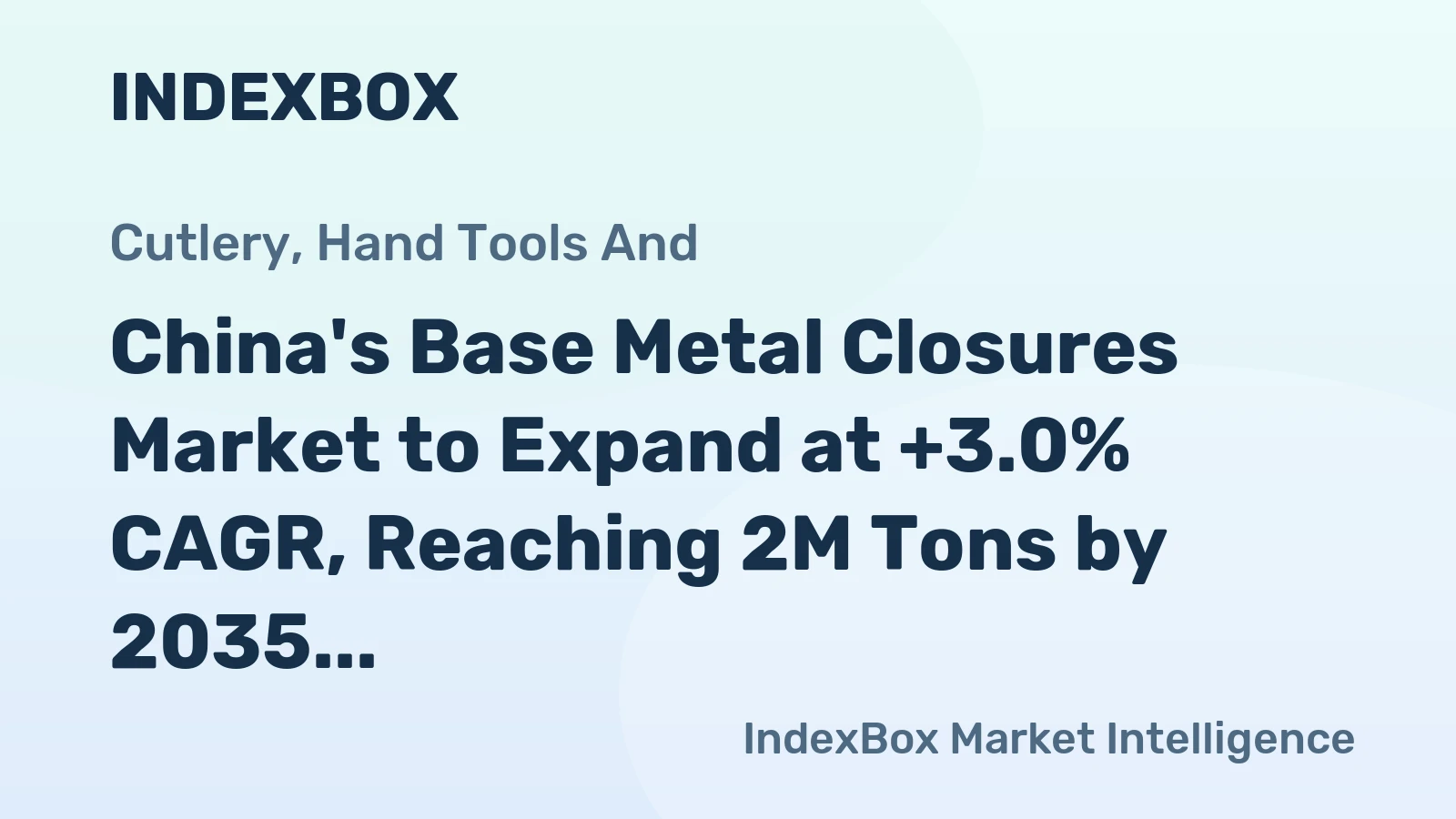 China's Base Metal Closures Market to Expand at +3.0% CAGR, Reaching 2M Tons by 2035