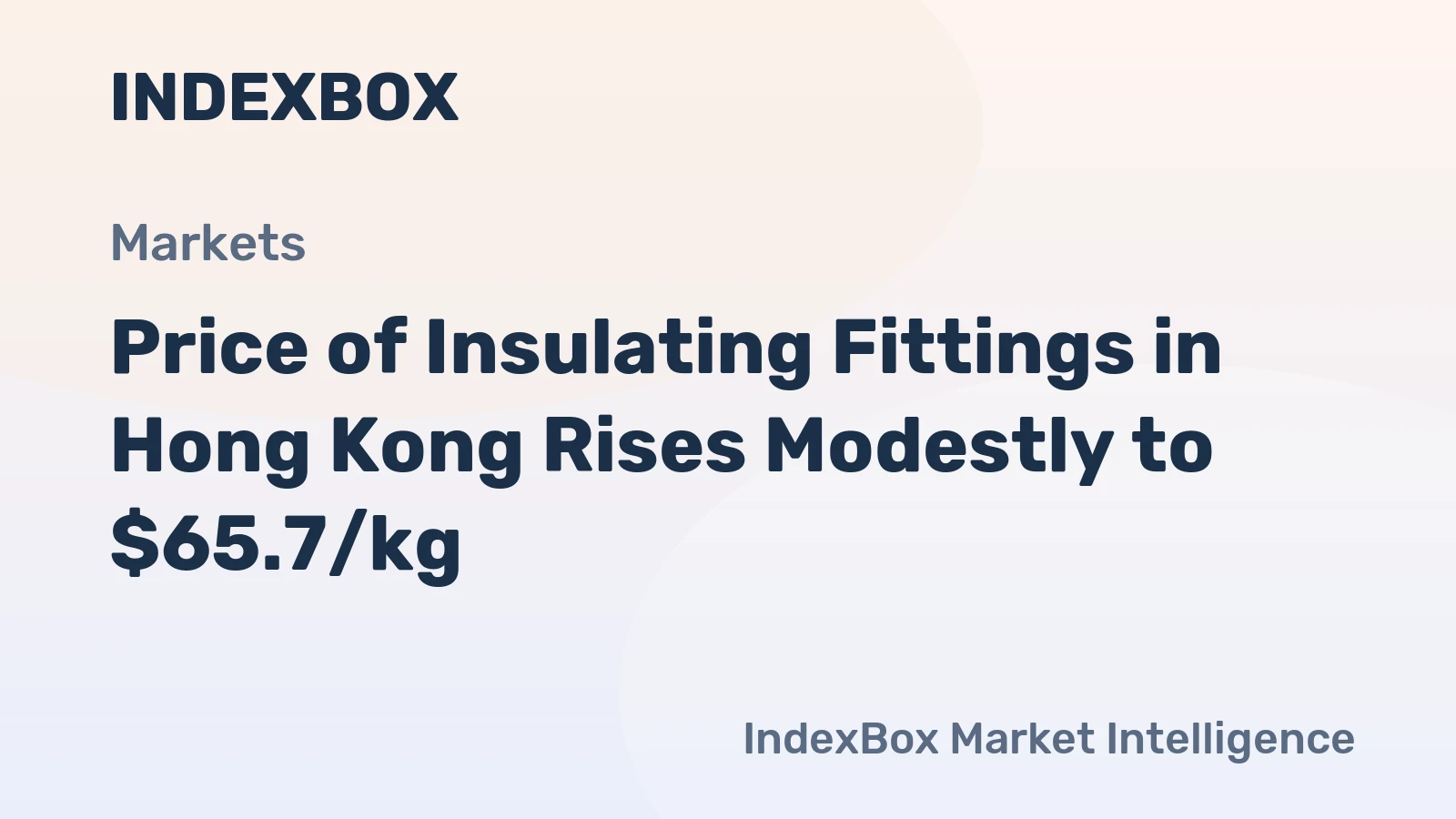 Price of Insulating Fittings in Hong Kong Rises Modestly to $65.7/kg