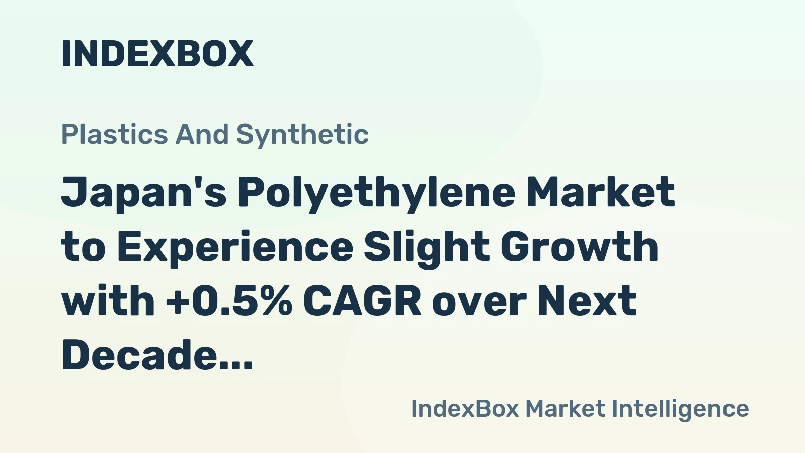Japan's Polyethylene Market to Experience Slight Growth with +0.5% CAGR over Next Decade