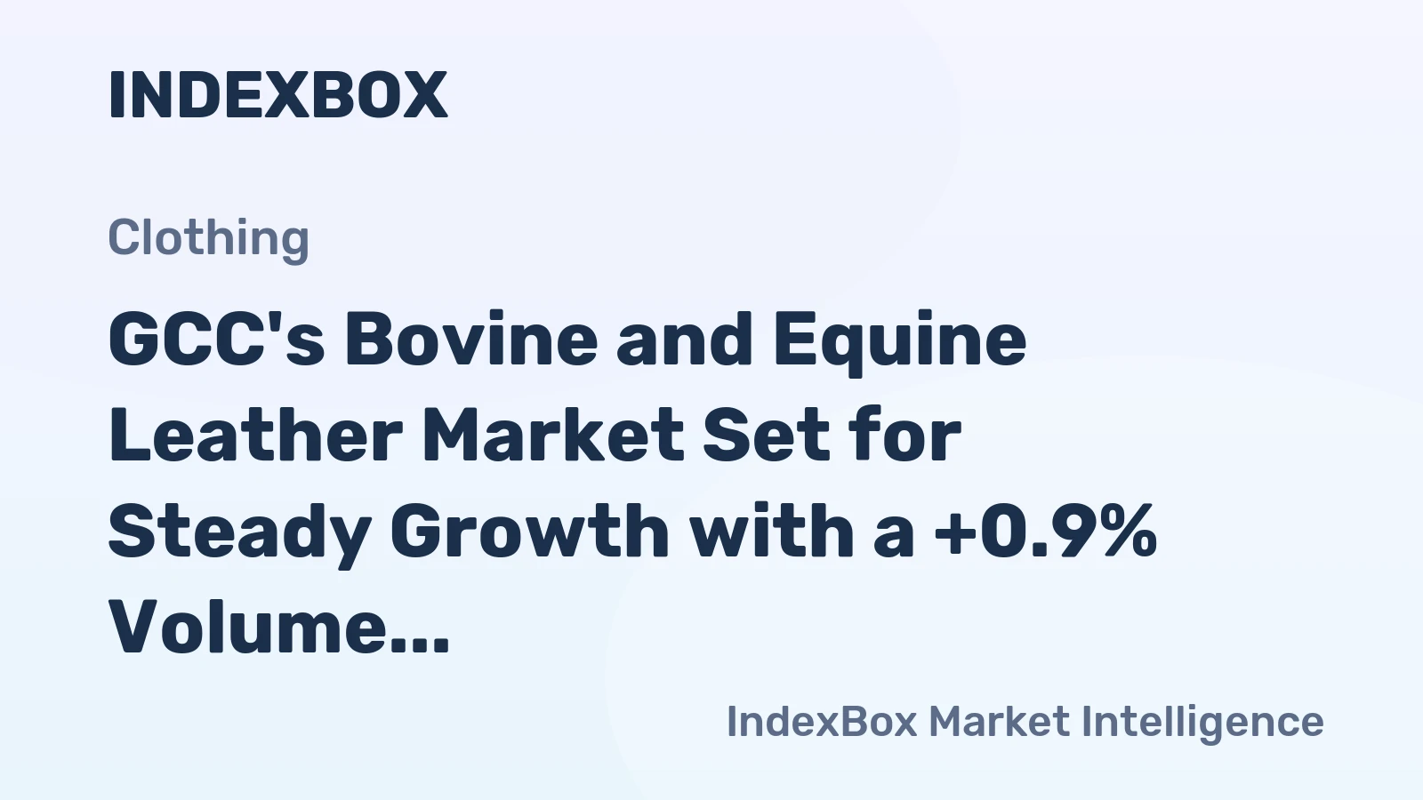 GCC's Bovine and Equine Leather Market Set for Steady Growth with a +0.9% Volume CAGR Through 2035