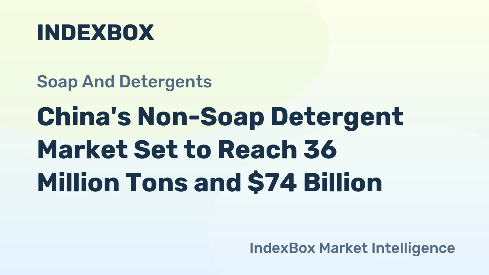 China's Non-Soap Detergent Market Set to Reach 36 Million Tons and $74 Billion