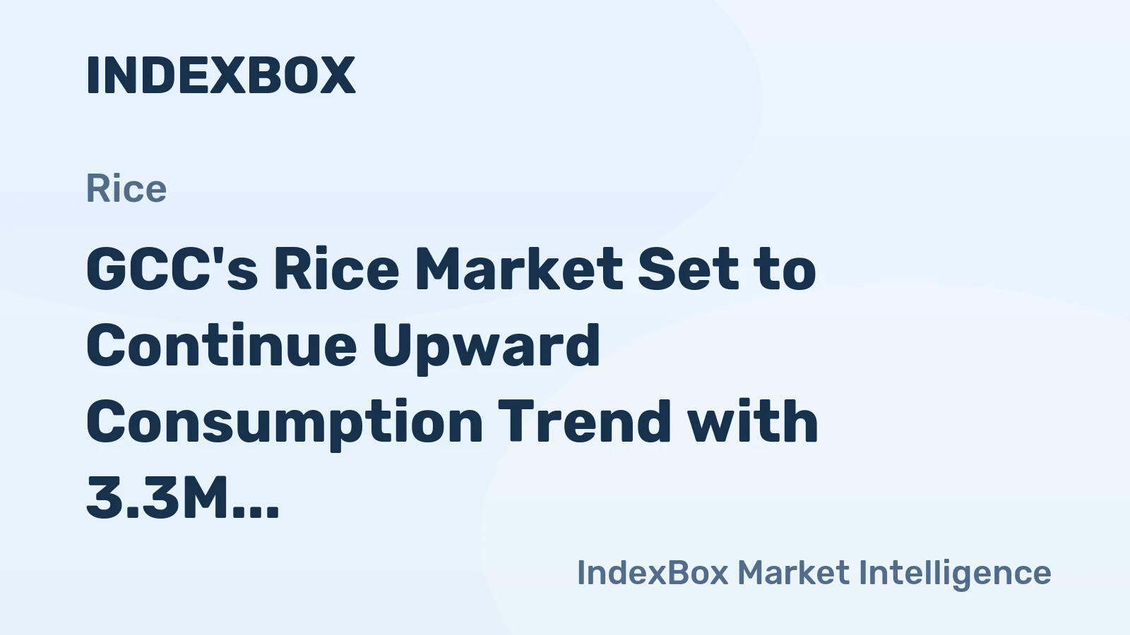 GCC's Rice Market Set to Continue Upward Consumption Trend with 3.3M Tons Volume and $2.4B Value Forecasted by 2035