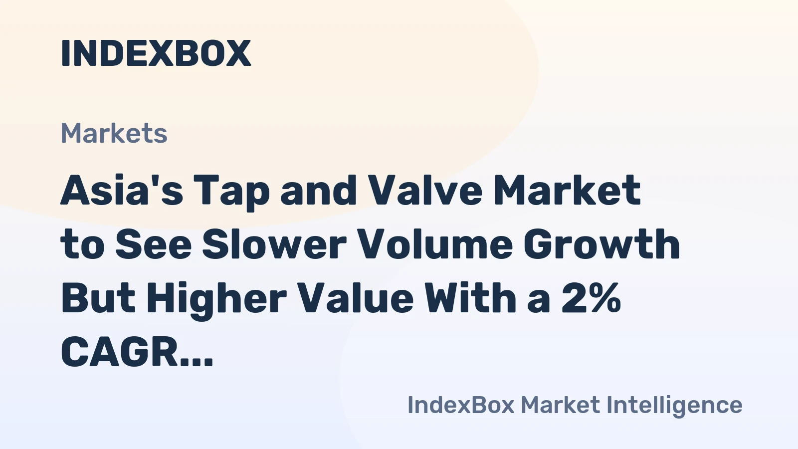 Asia's Tap and Valve Market to See Slower Volume Growth But Higher Value With a 2% CAGR Through 2035