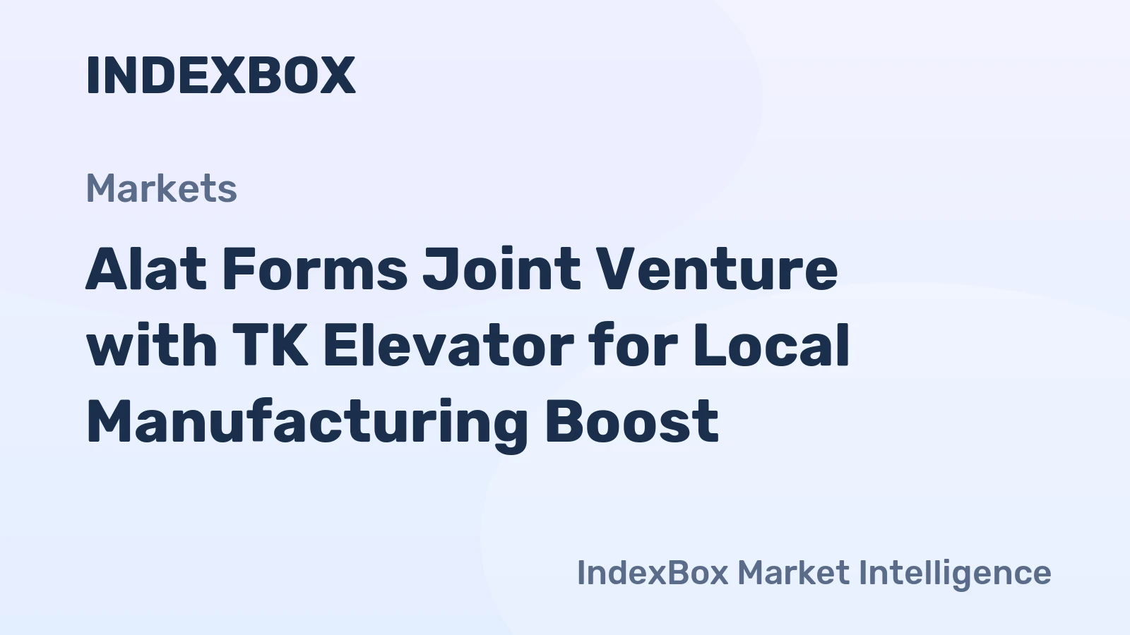 Alat Forms Joint Venture with TK Elevator for Local Manufacturing Boost