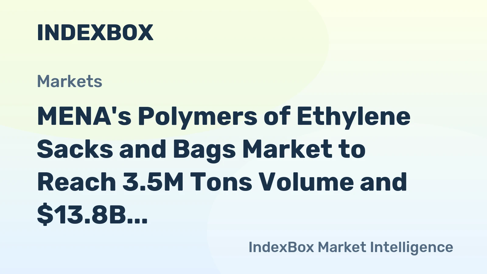 MENA's Polymers of Ethylene Sacks and Bags Market to Reach 3.5M Tons Volume and $13.8B Value by 2035