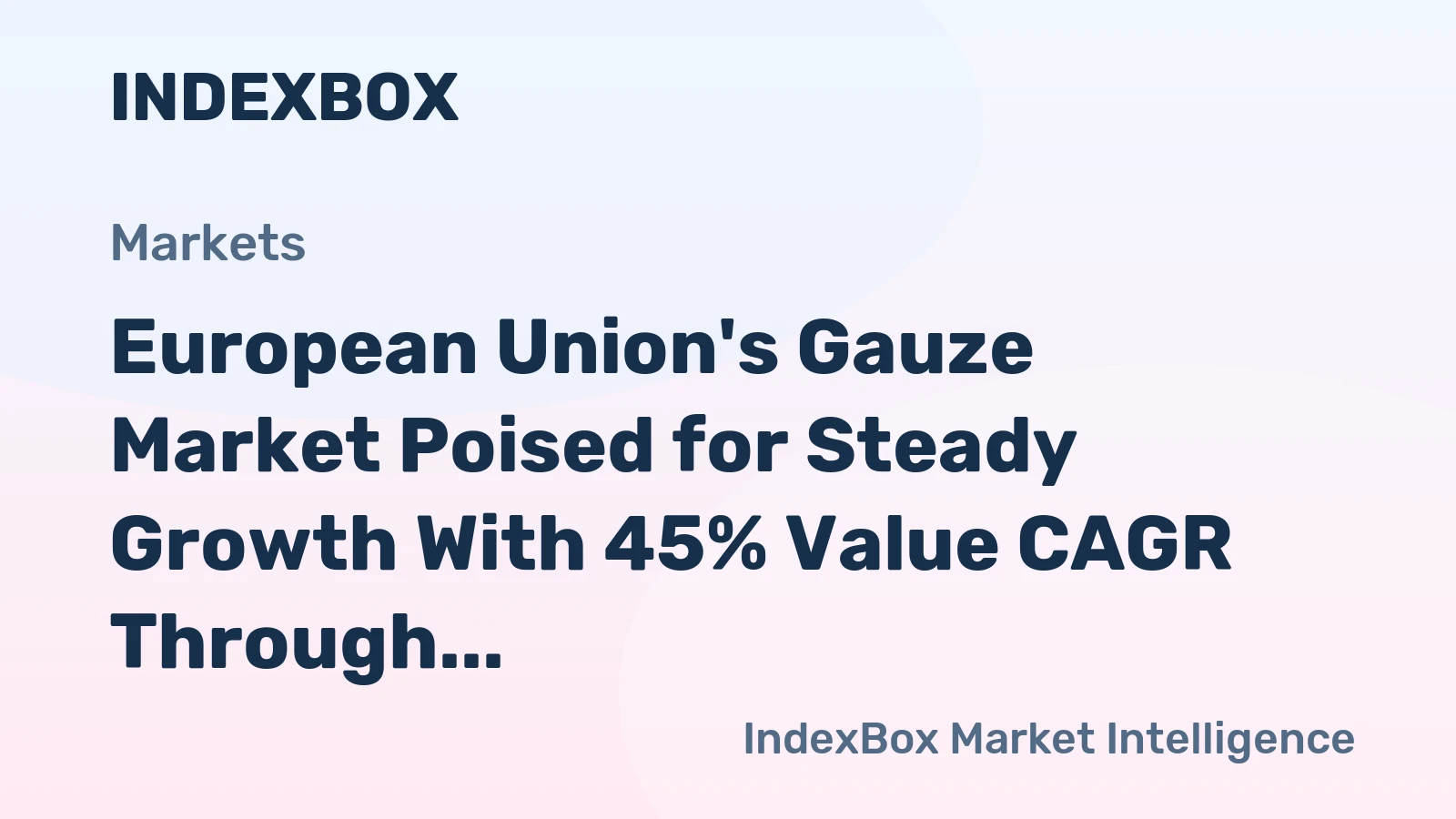 European Union's Gauze Market Poised for Steady Growth With 45% Value CAGR Through 2035
