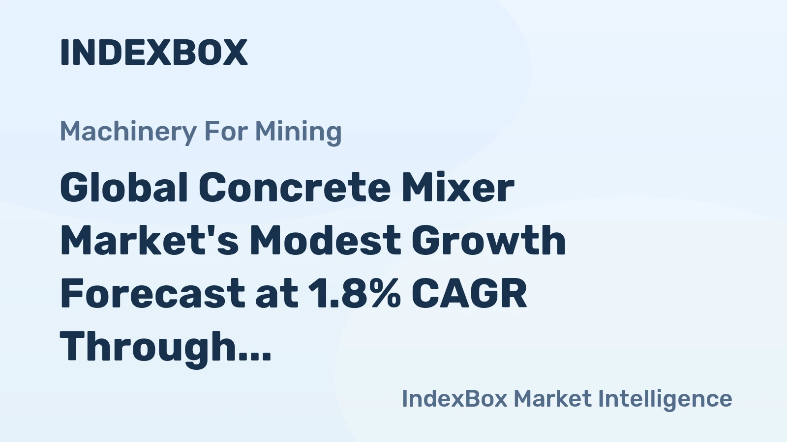 Global Concrete Mixer Market's Modest Growth Forecast at 1.8% CAGR Through 2035