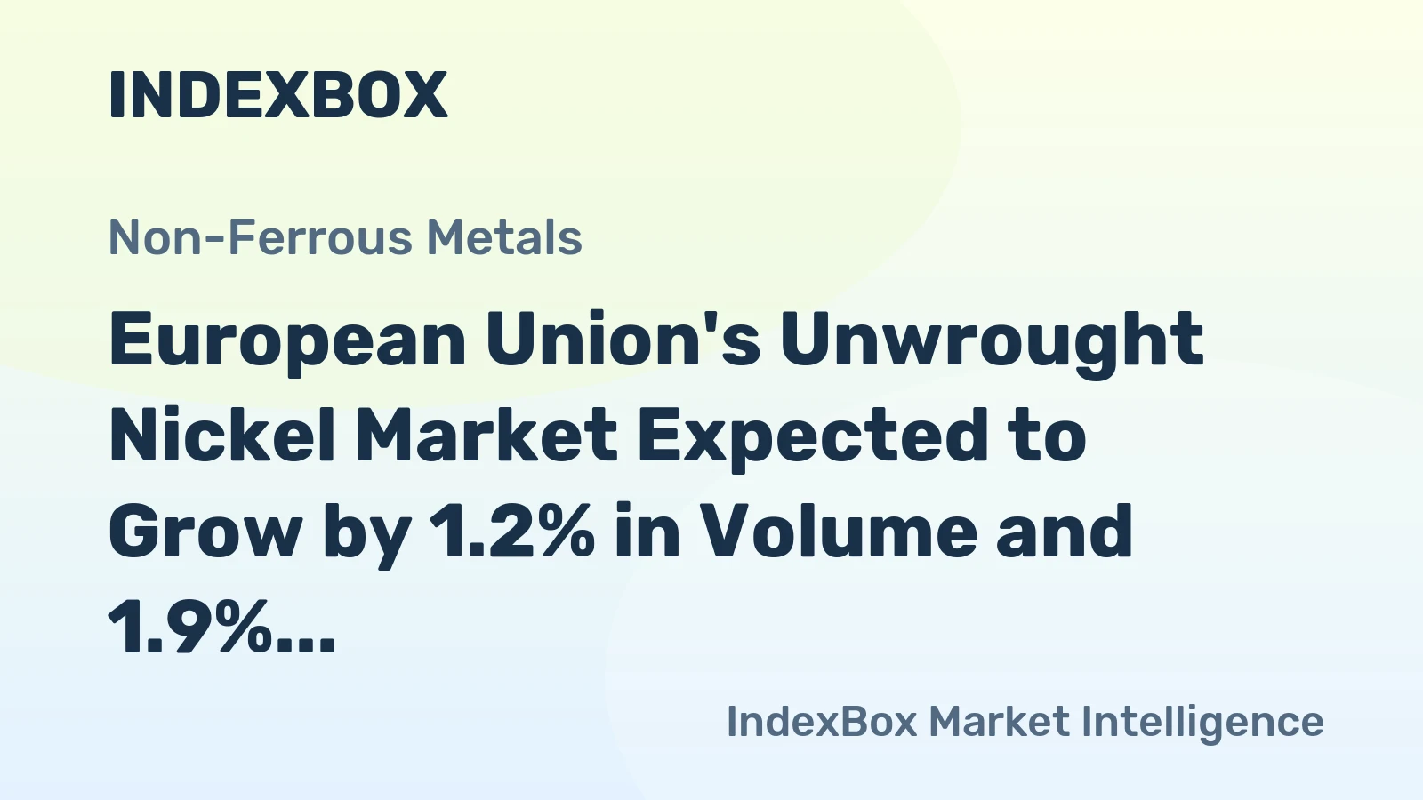 European Union's Unwrought Nickel Market Expected to Grow by 1.2% in Volume and 1.9% in Value from 2024 to 2035