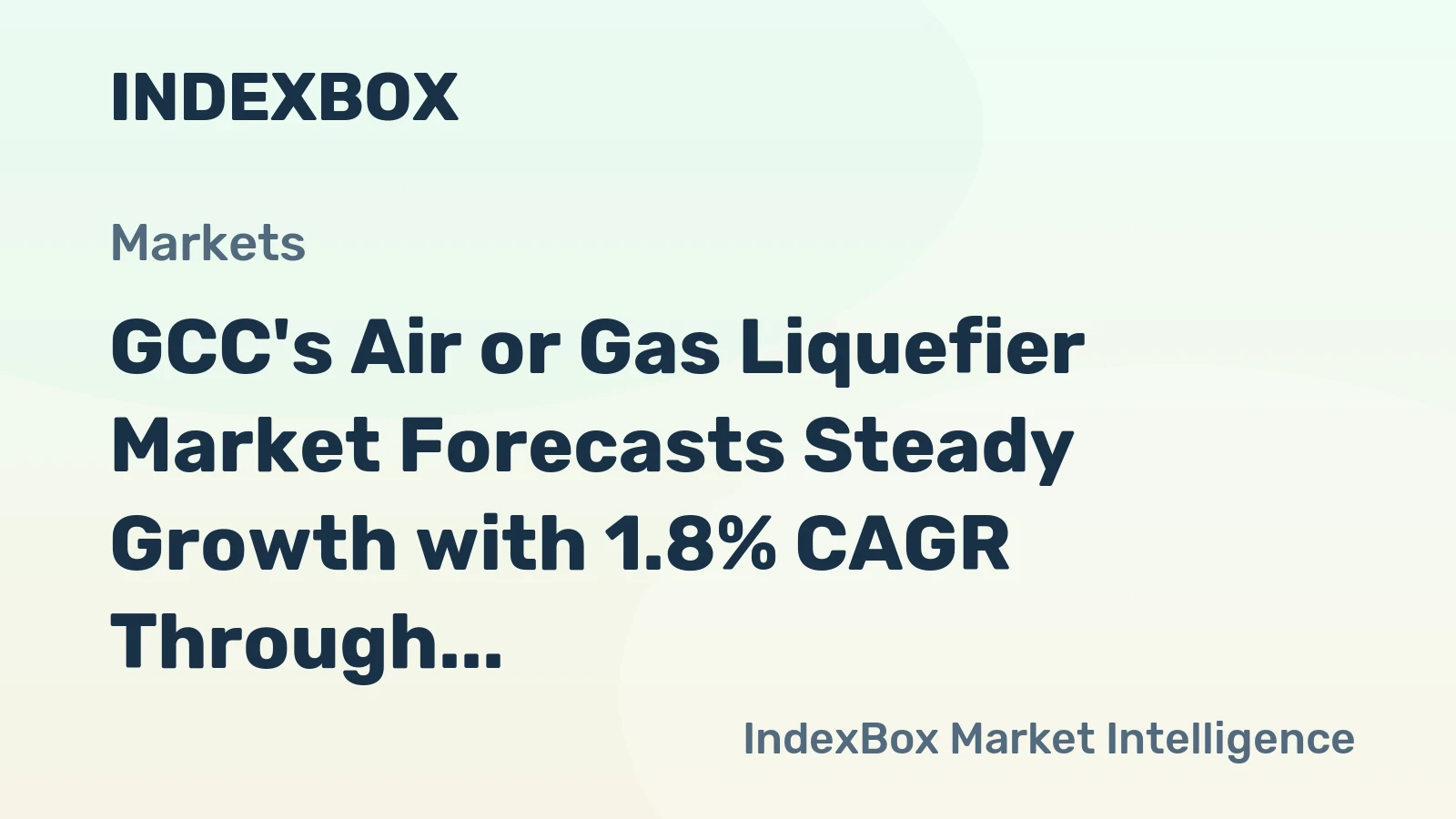 GCC's Air or Gas Liquefier Market Forecasts Steady Growth with 1.8% CAGR Through 2035