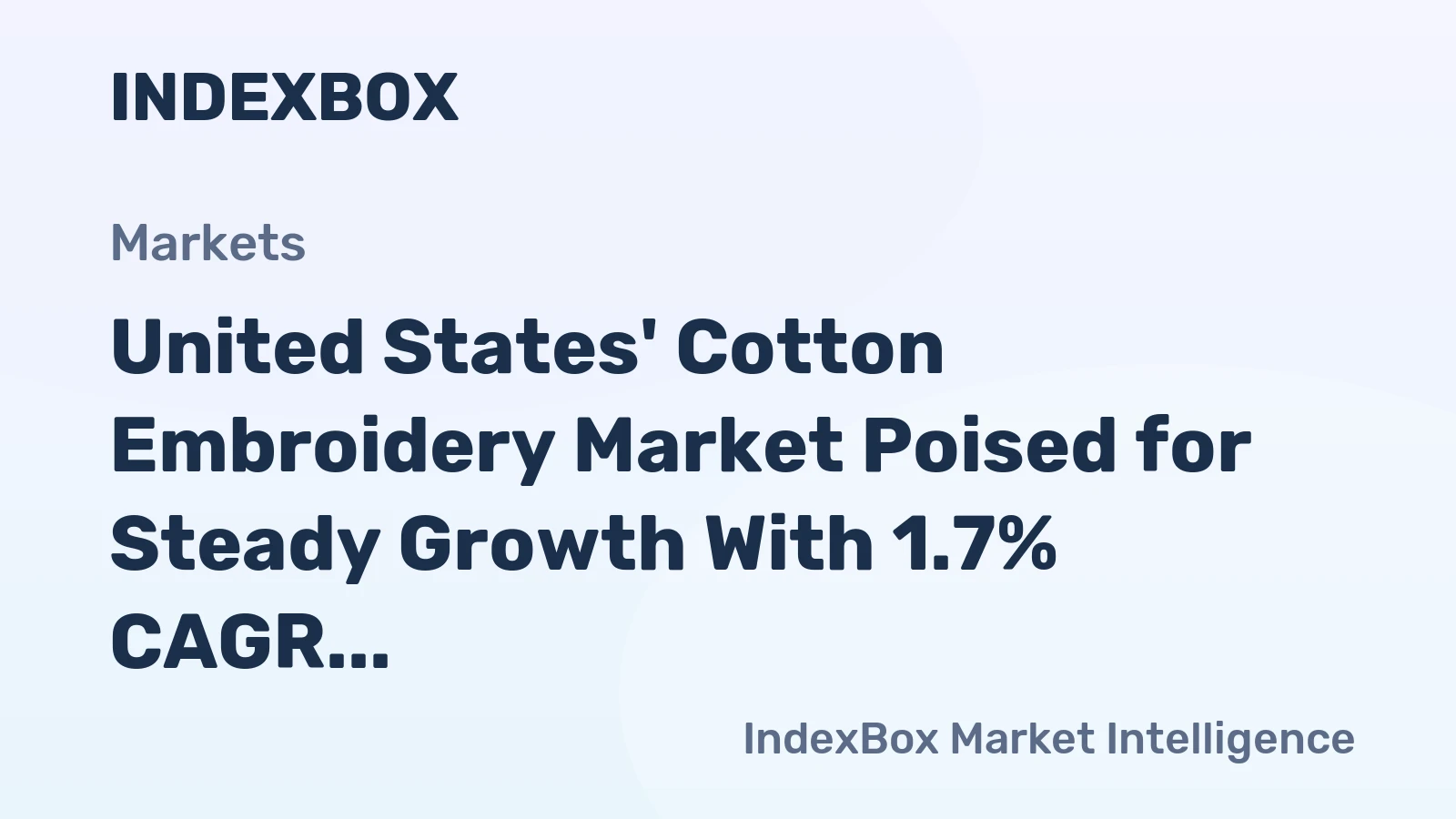 United States' Cotton Embroidery Market Poised for Steady Growth With 1.7% CAGR in Value