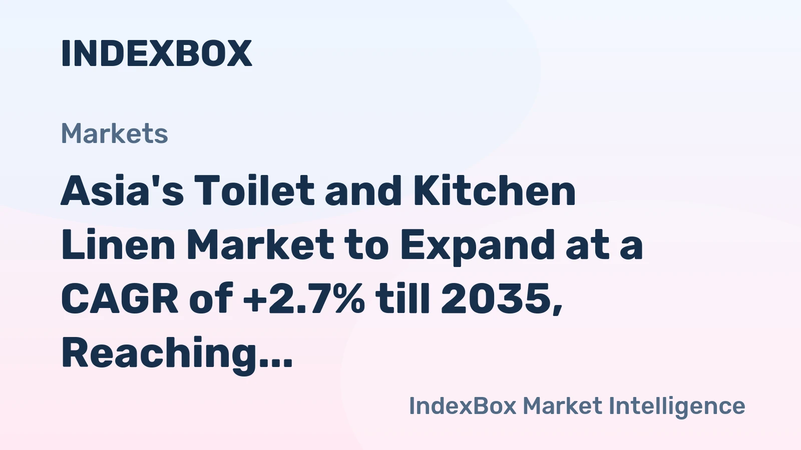 Asia's Toilet and Kitchen Linen Market to Expand at a CAGR of +2.7% till 2035, Reaching $29.2B in Value