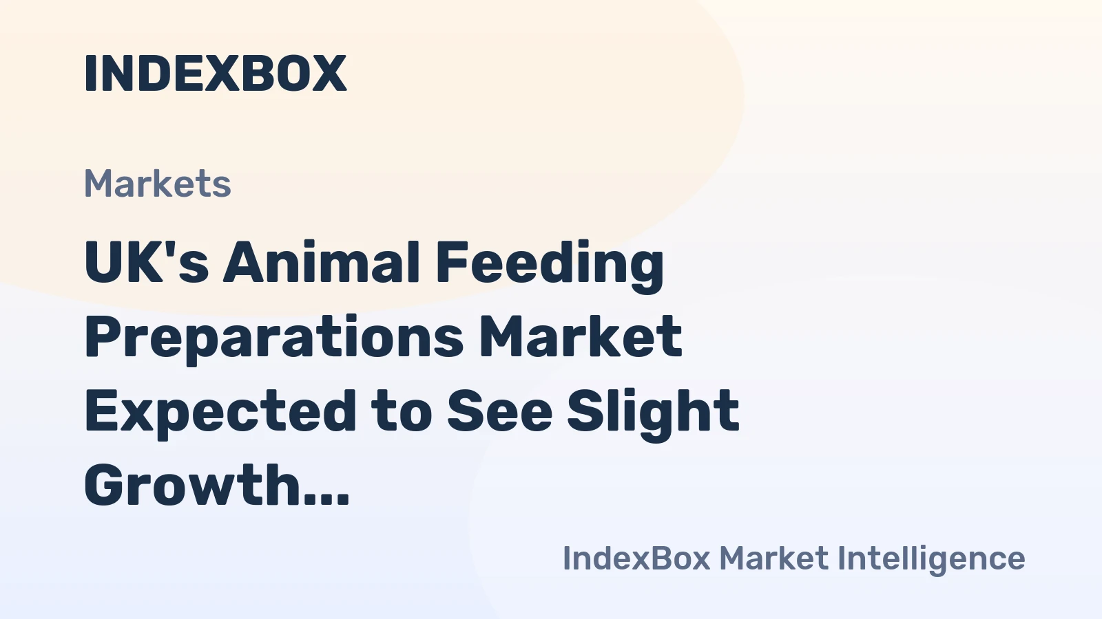 UK's Animal Feeding Preparations Market Expected to See Slight Growth with CAGR of +0.1%