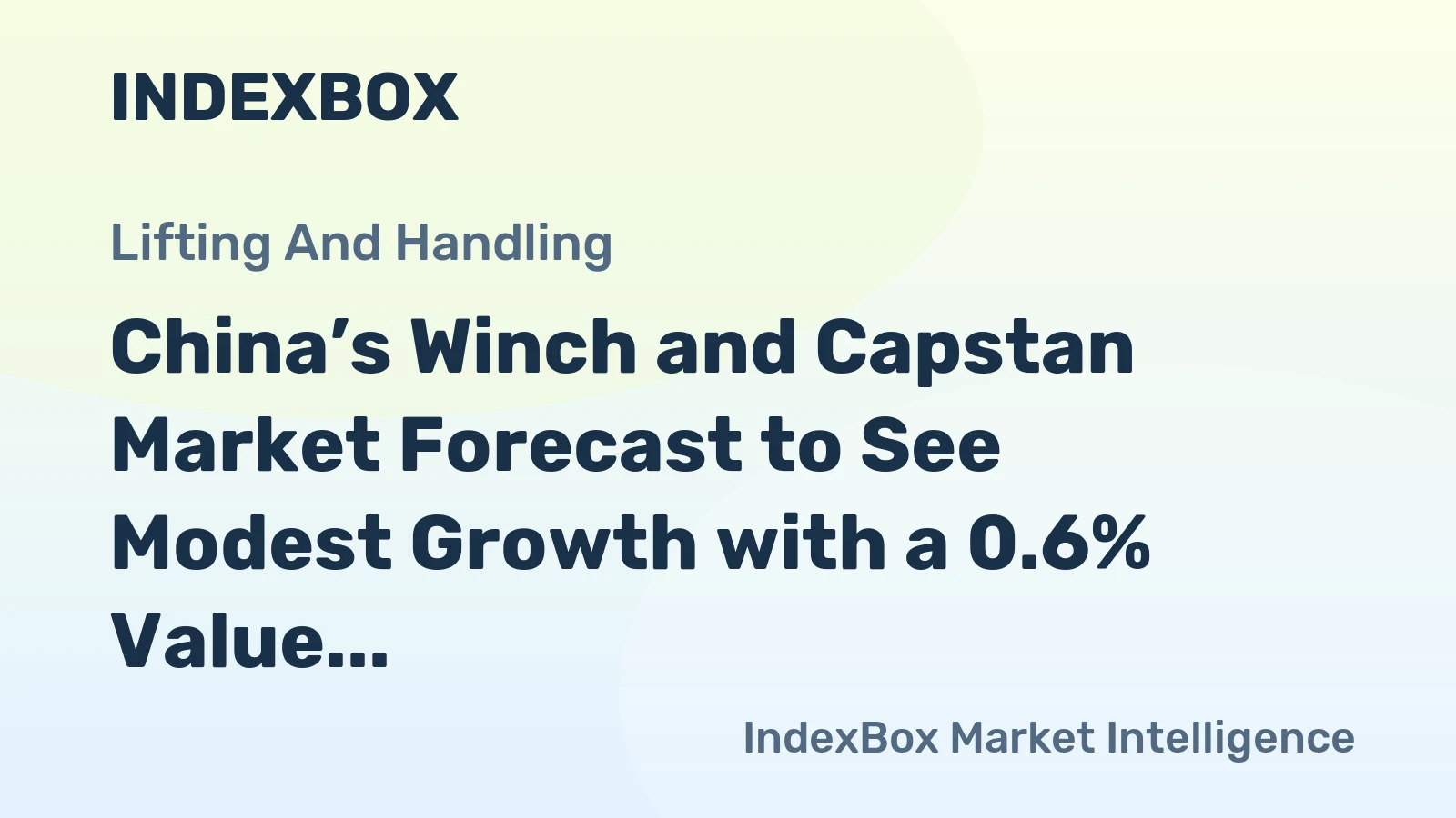 China’s Winch and Capstan Market Forecast to See Modest Growth with a 0.6% Value CAGR