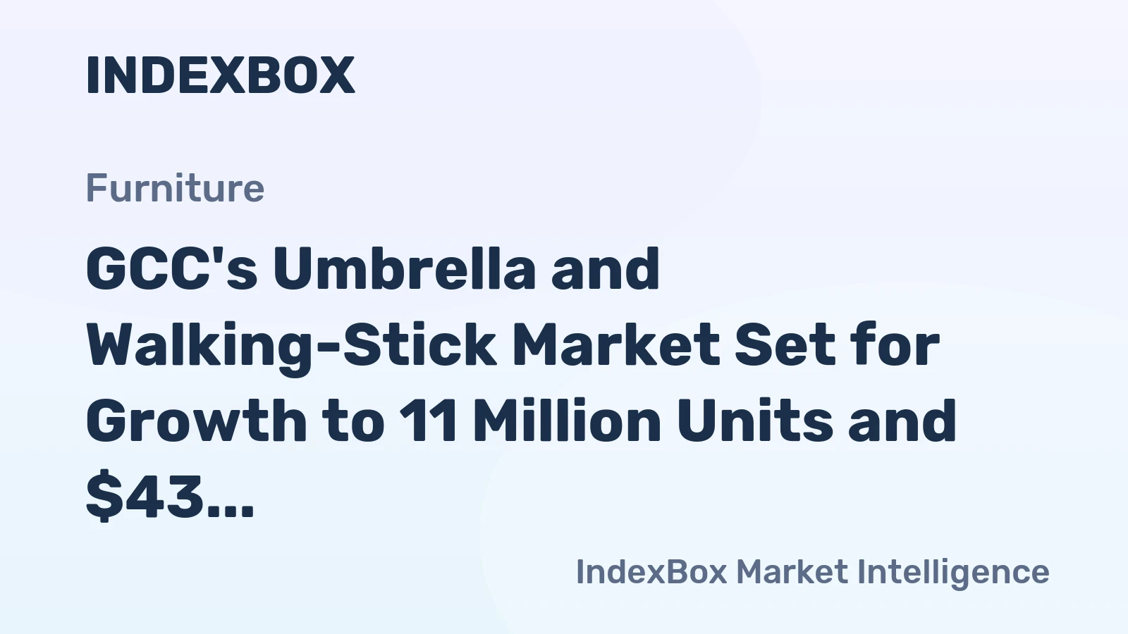GCC's Umbrella and Walking-Stick Market Set for Growth to 11 Million Units and $43 Million Value