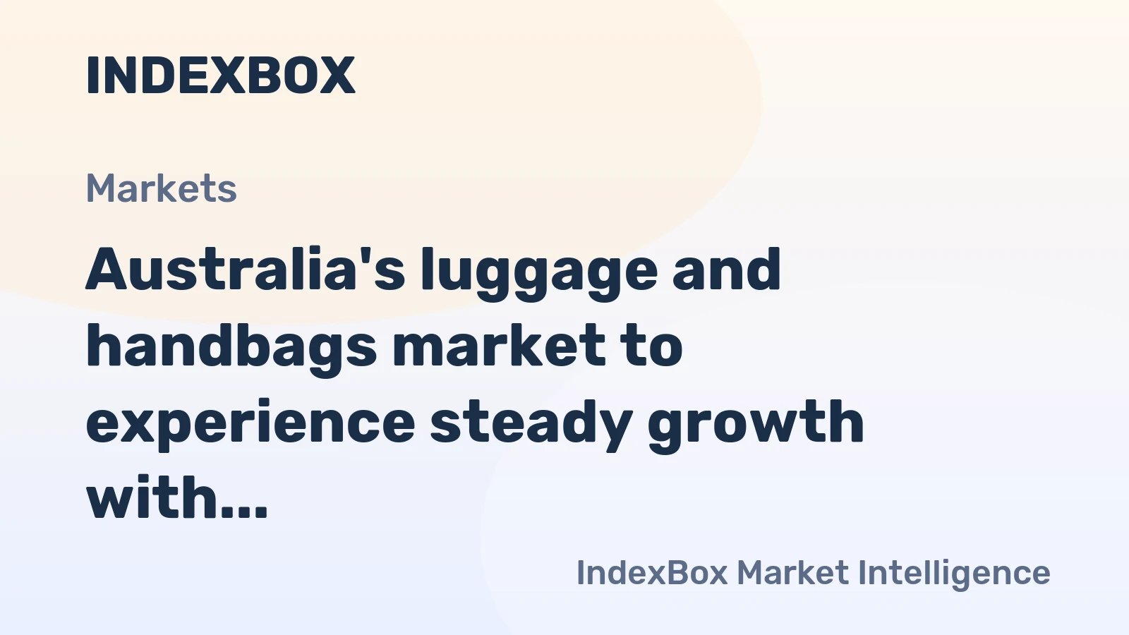 Australia's luggage and handbags market to experience steady growth with +1.1% CAGR over the next decade