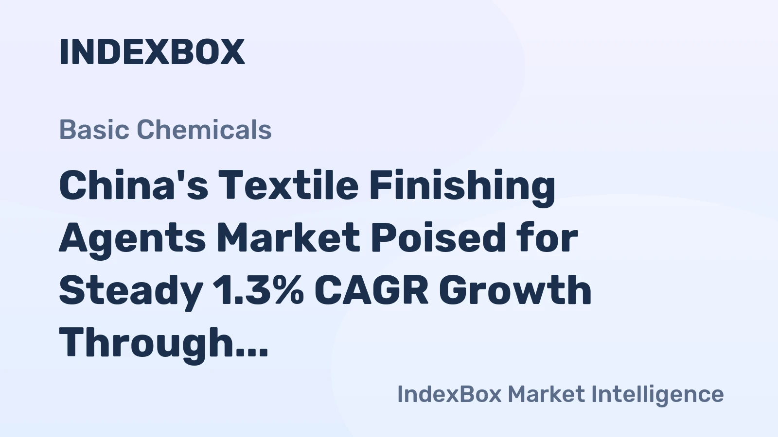 China's Textile Finishing Agents Market Poised for Steady 1.3% CAGR Growth Through 2035