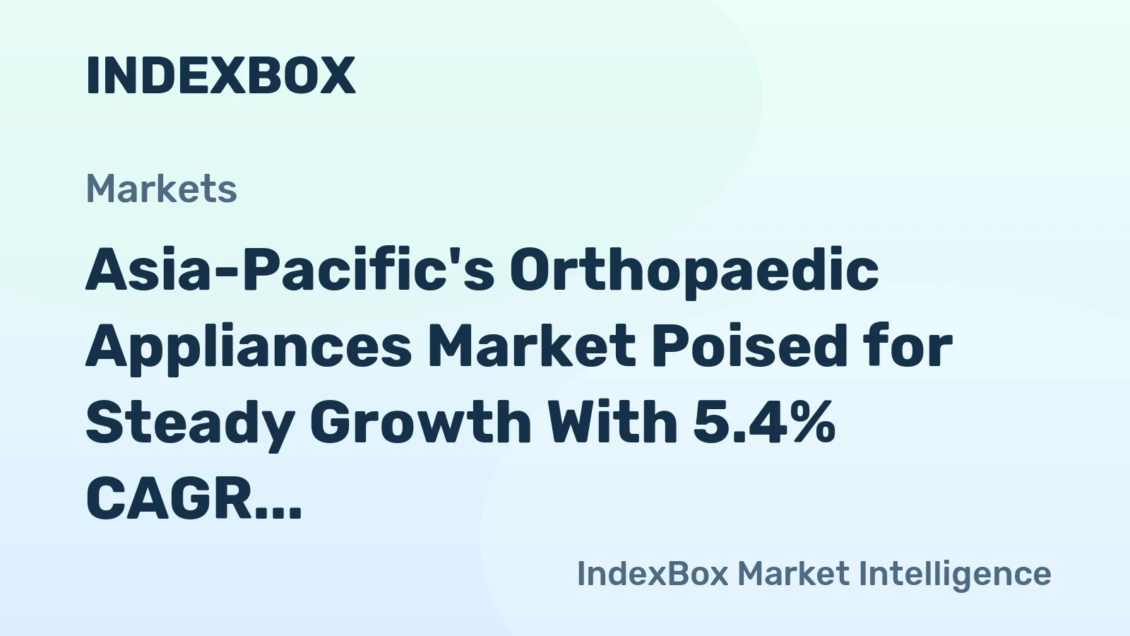 Asia-Pacific's Orthopaedic Appliances Market Poised for Steady Growth With 5.4% CAGR in Value Through 2035