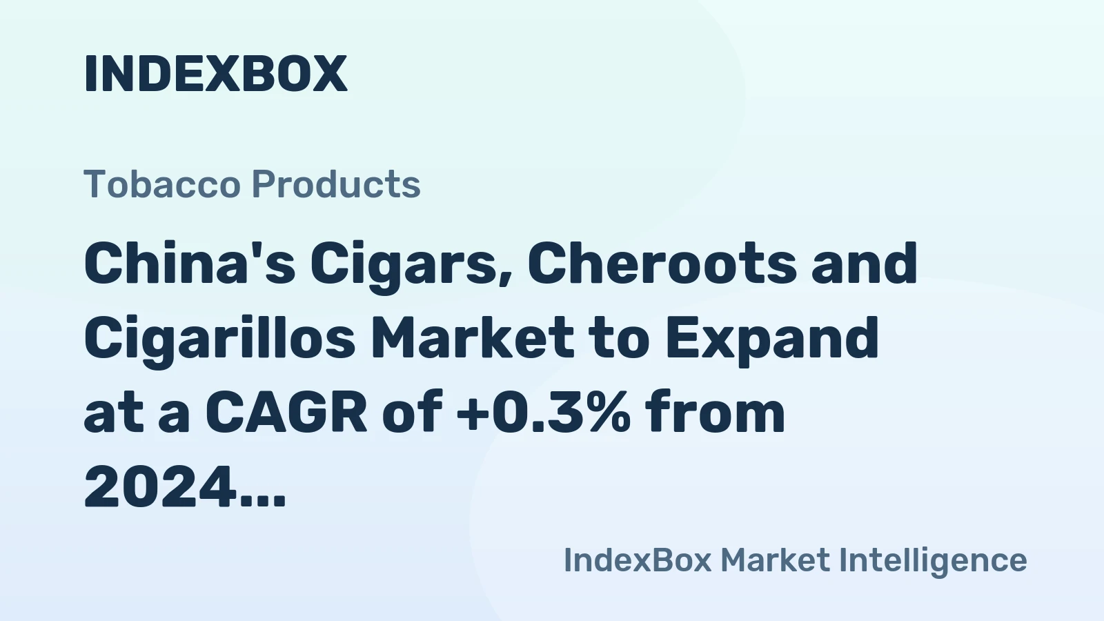 China's Cigars, Cheroots and Cigarillos Market to Expand at a CAGR of +0.3% from 2024 to 2035