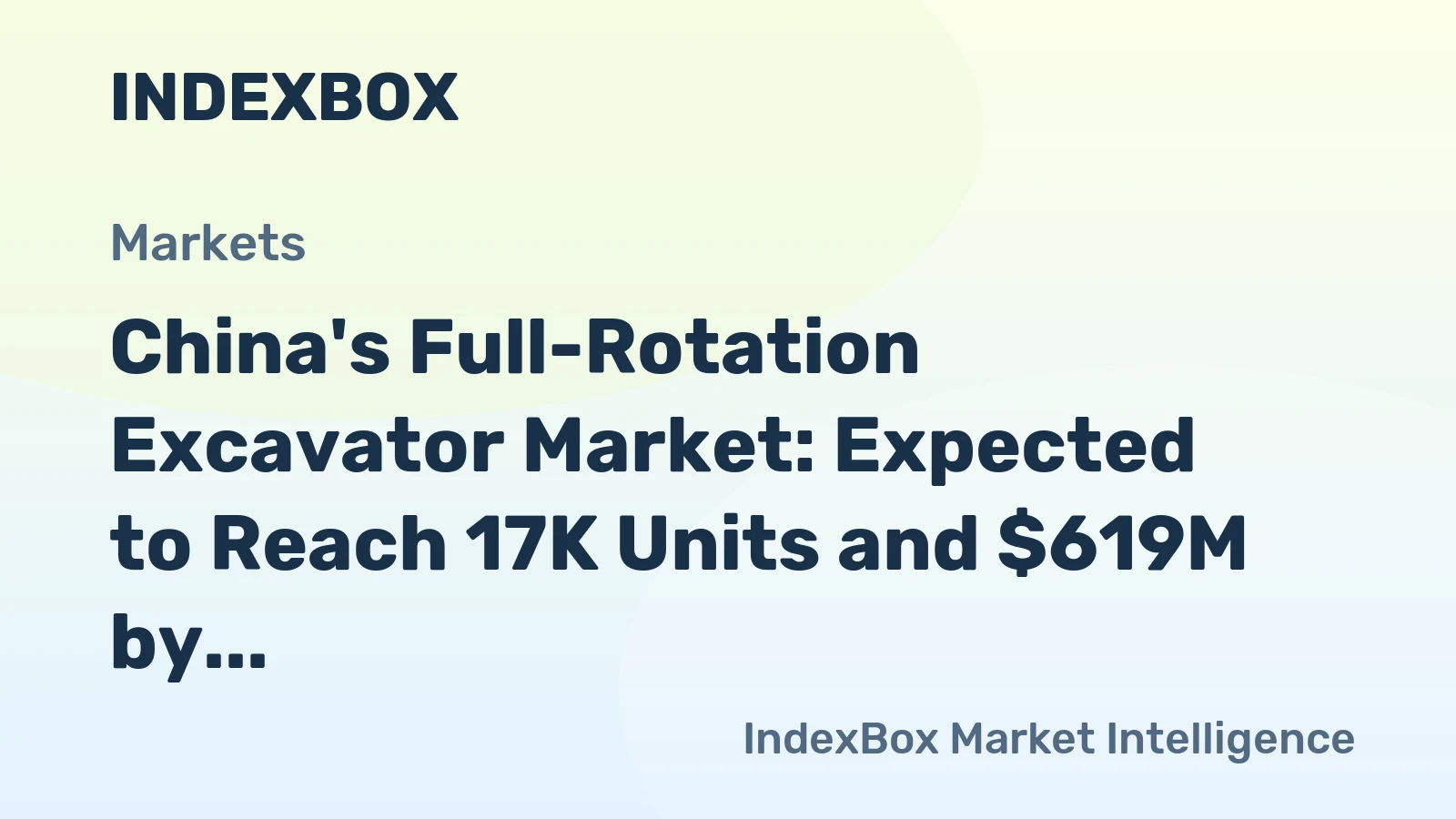 China's Full-Rotation Excavator Market: Expected to Reach 17K Units and $619M by 2035