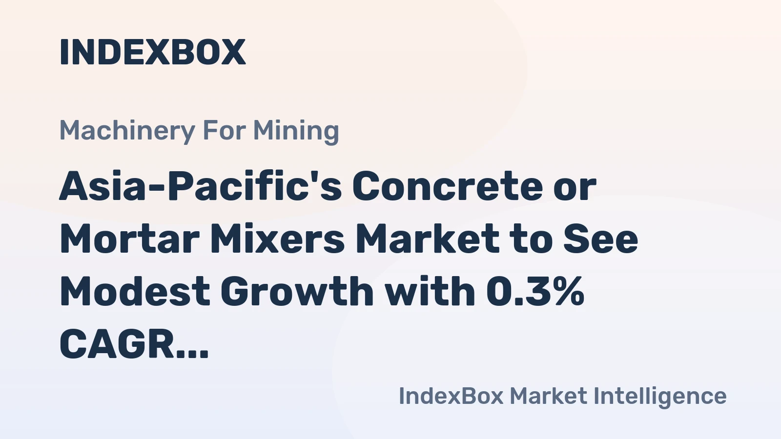 Asia-Pacific's Concrete or Mortar Mixers Market to See Modest Growth with 0.3% CAGR Through 2024-2035