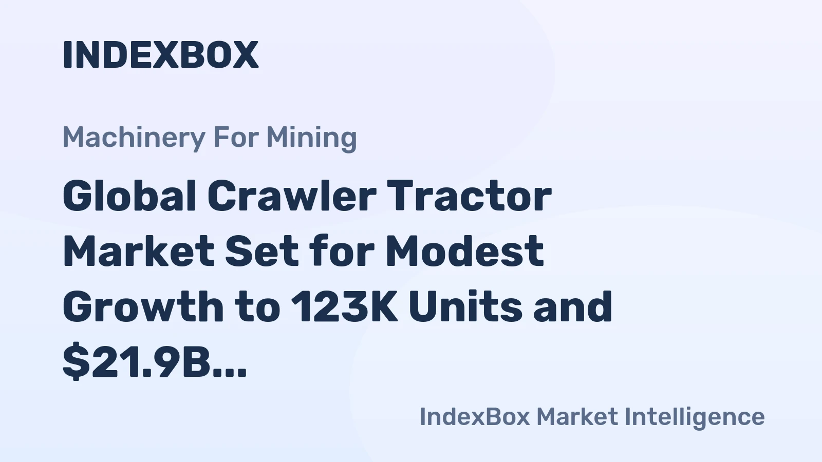 Global Crawler Tractor Market Set for Modest Growth to 123K Units and $21.9B by 2035