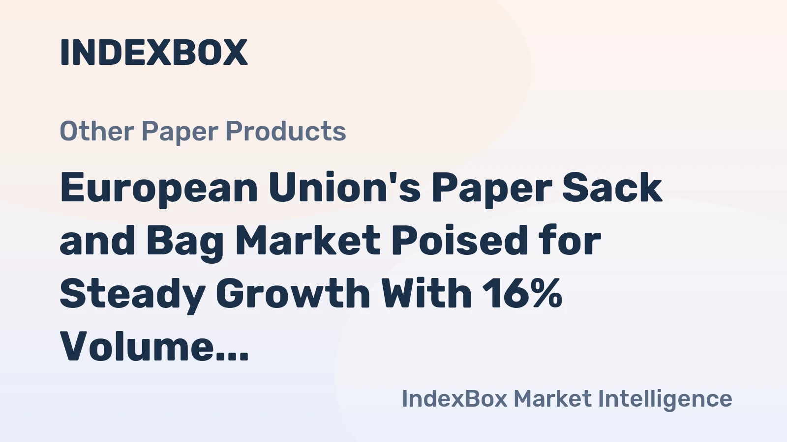 European Union's Paper Sack and Bag Market Poised for Steady Growth With 16% Volume CAGR Through 2035