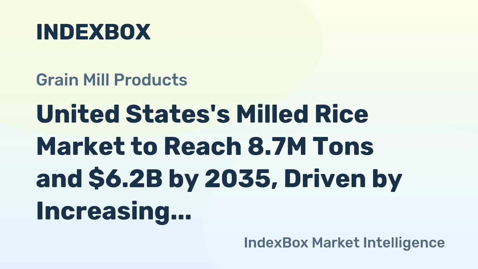 United States's Milled Rice Market to Reach 8.7M Tons and $6.2B by 2035, Driven by Increasing Demand