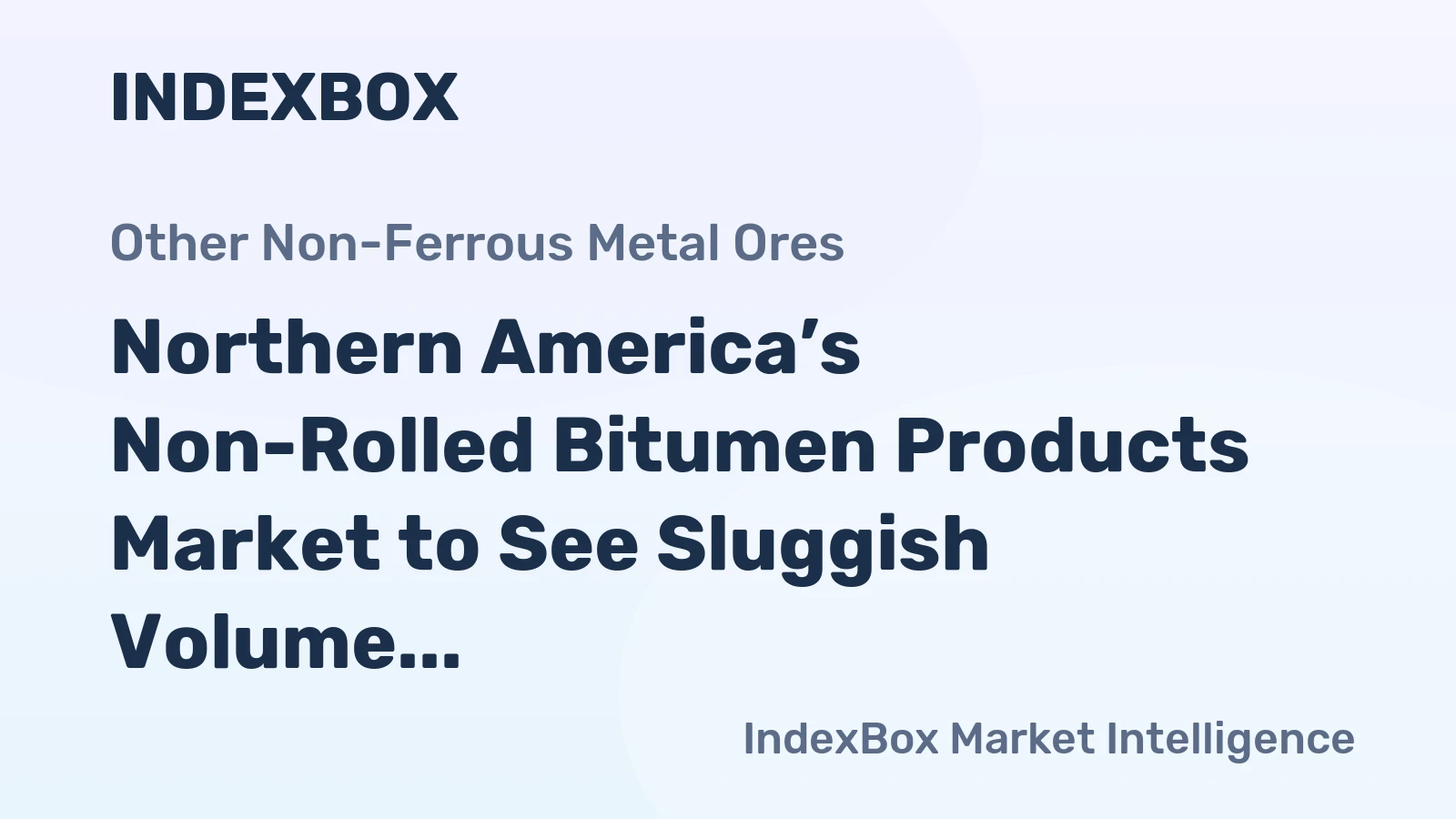 Northern America’s Non-Rolled Bitumen Products Market to See Sluggish Volume Growth With a +0.1% CAGR