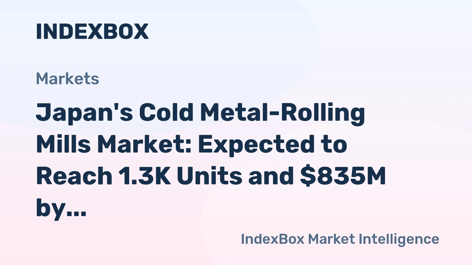 Japan's Cold Metal-Rolling Mills Market: Expected to Reach 1.3K Units and $835M by 2035
