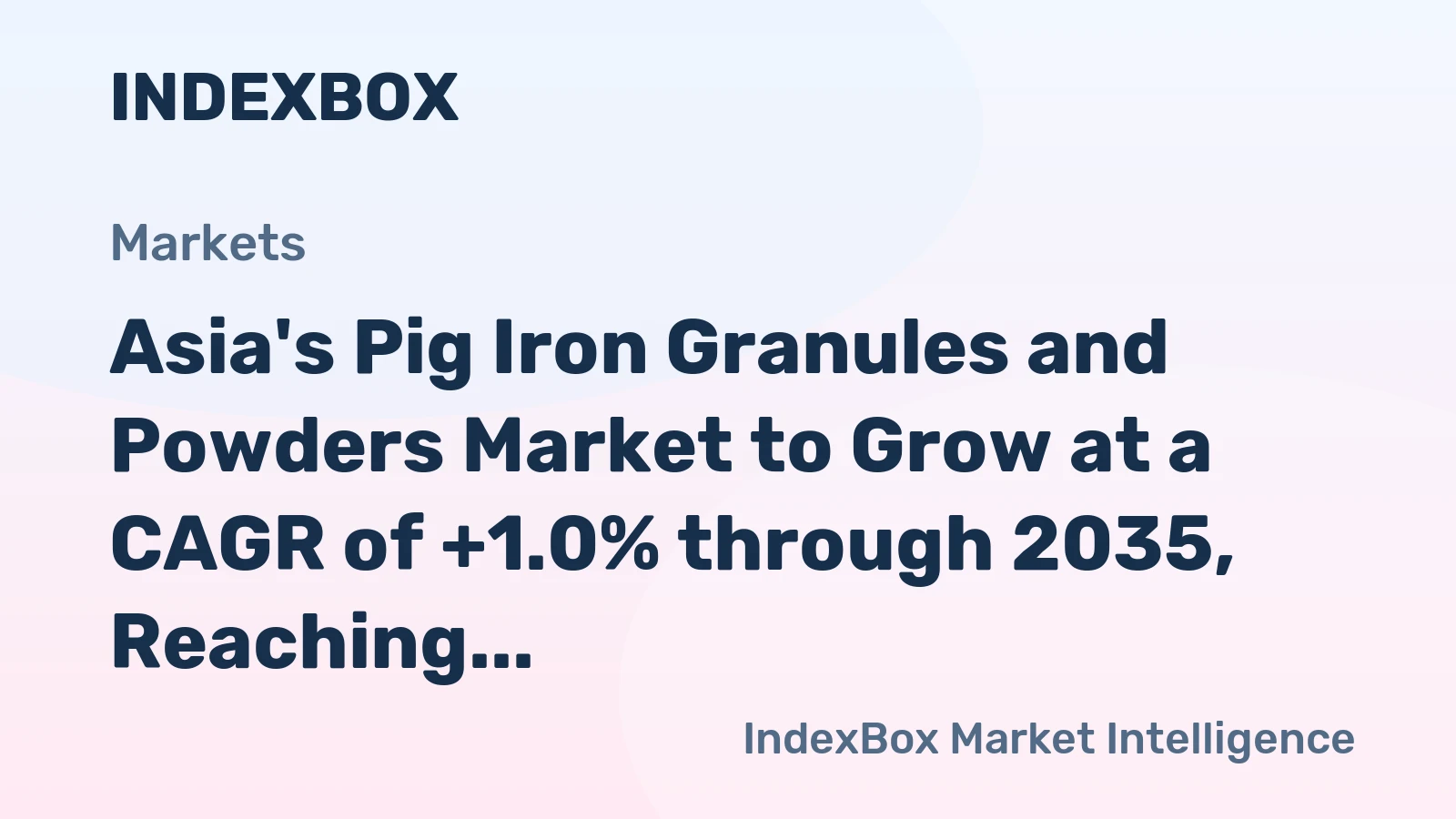 Asia's Pig Iron Granules and Powders Market to Grow at a CAGR of +1.0% through 2035, Reaching 10M Tons