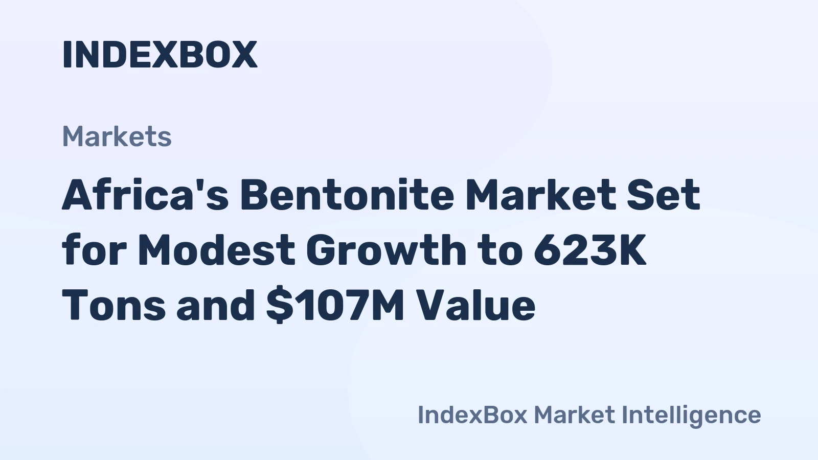 Africa's Bentonite Market Set for Modest Growth to 623K Tons and $107M Value