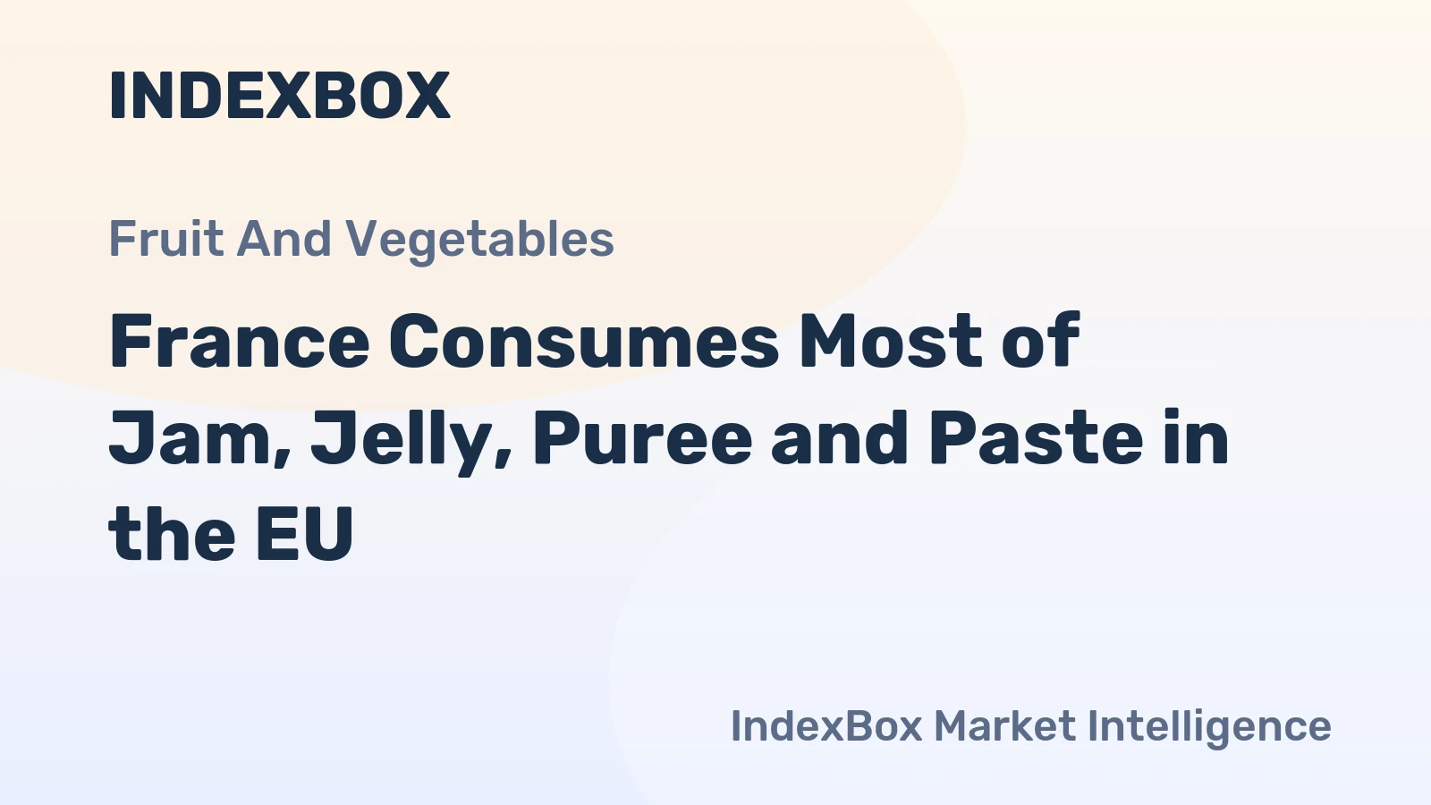 France Consumes Most of Jam, Jelly, Puree and Paste in the EU