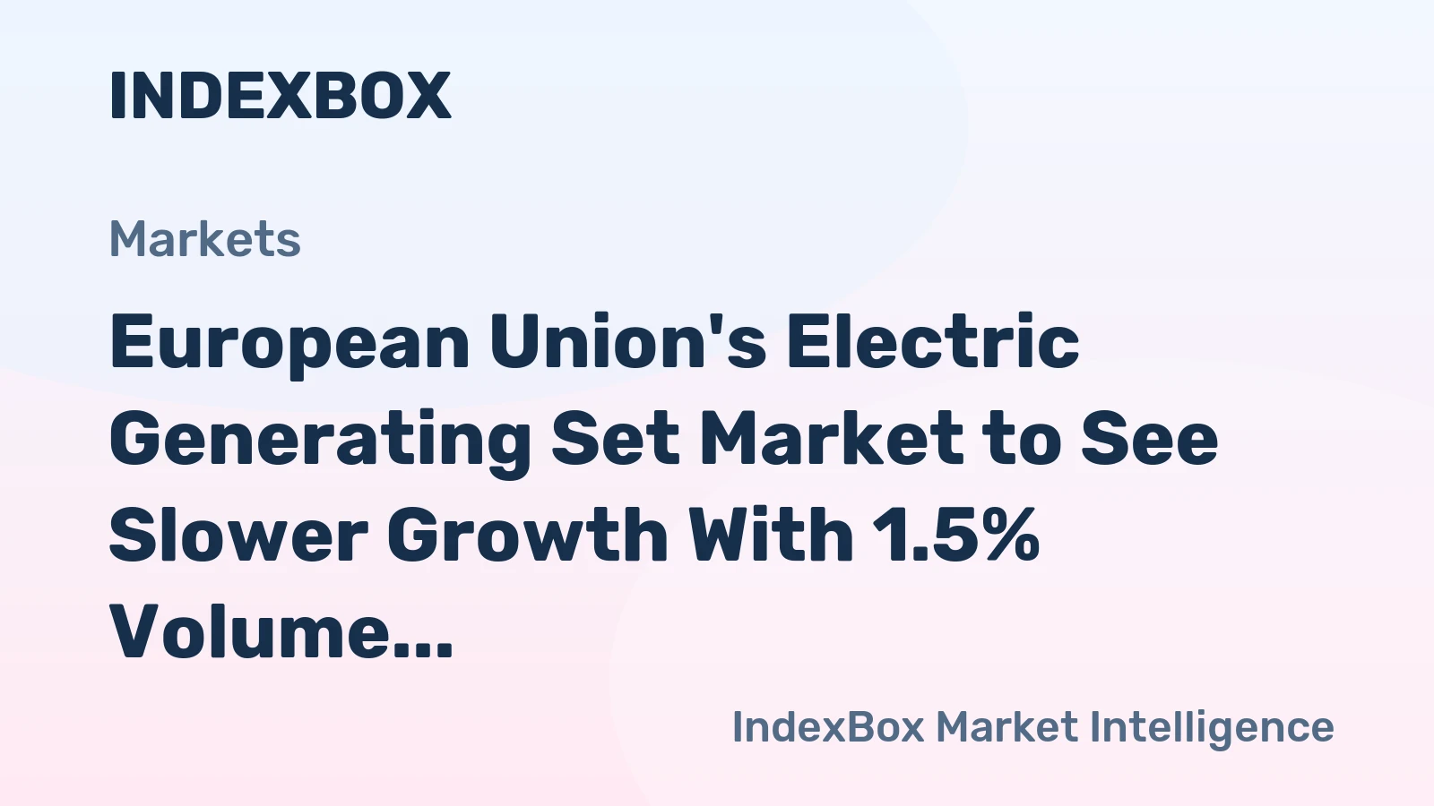European Union's Electric Generating Set Market to See Slower Growth With 1.5% Volume CAGR Through 2035