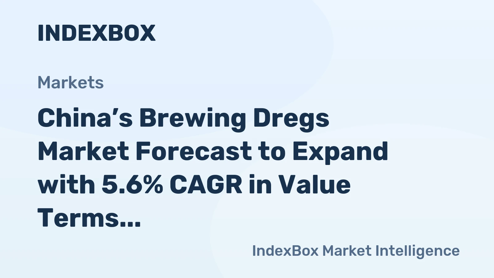 China’s Brewing Dregs Market Forecast to Expand with 5.6% CAGR in Value Terms