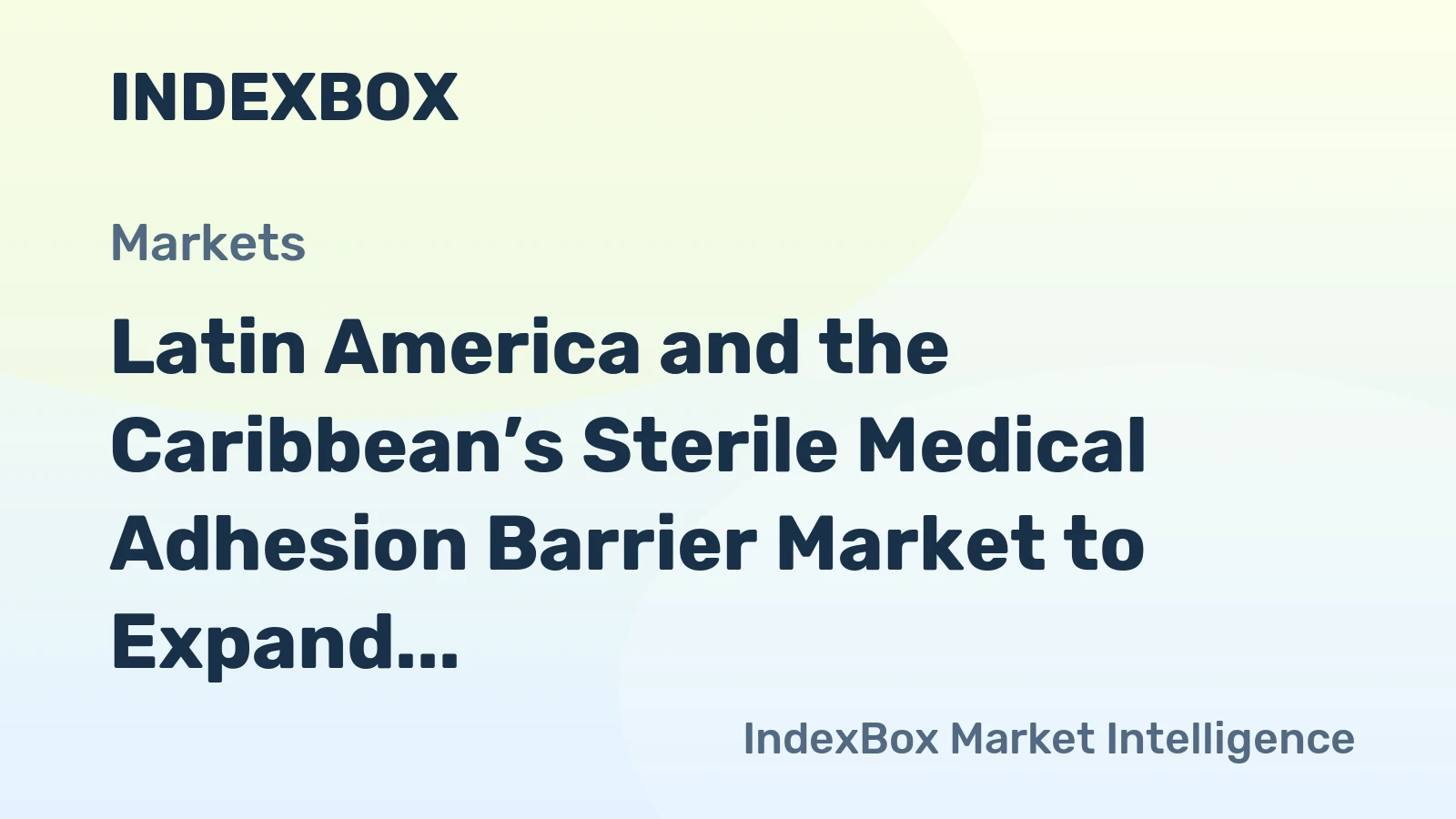 Latin America and the Caribbean’s Sterile Medical Adhesion Barrier Market to Expand With Modest CAGR