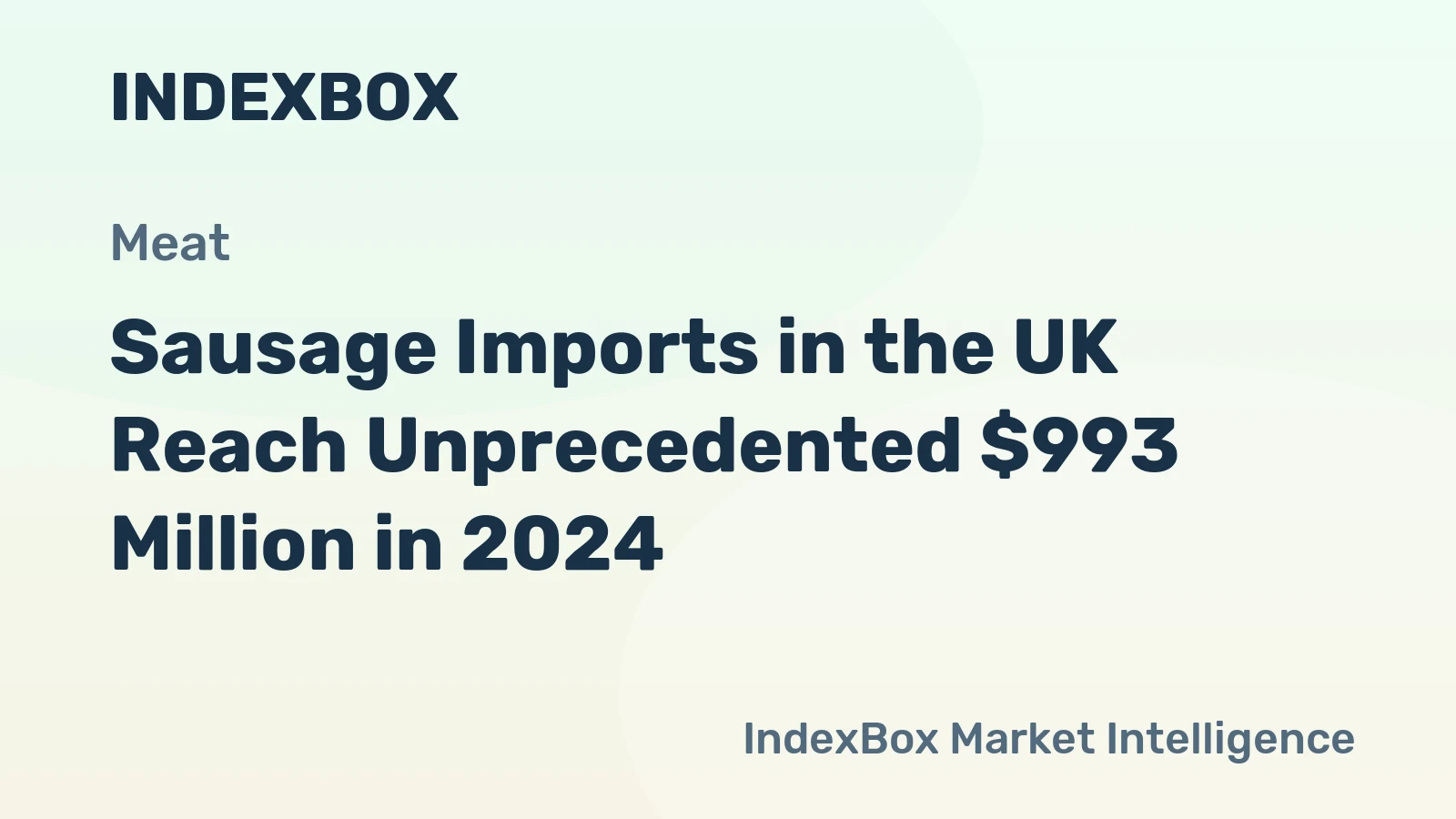 Sausage Imports in the UK Reach Unprecedented $993 Million in 2024