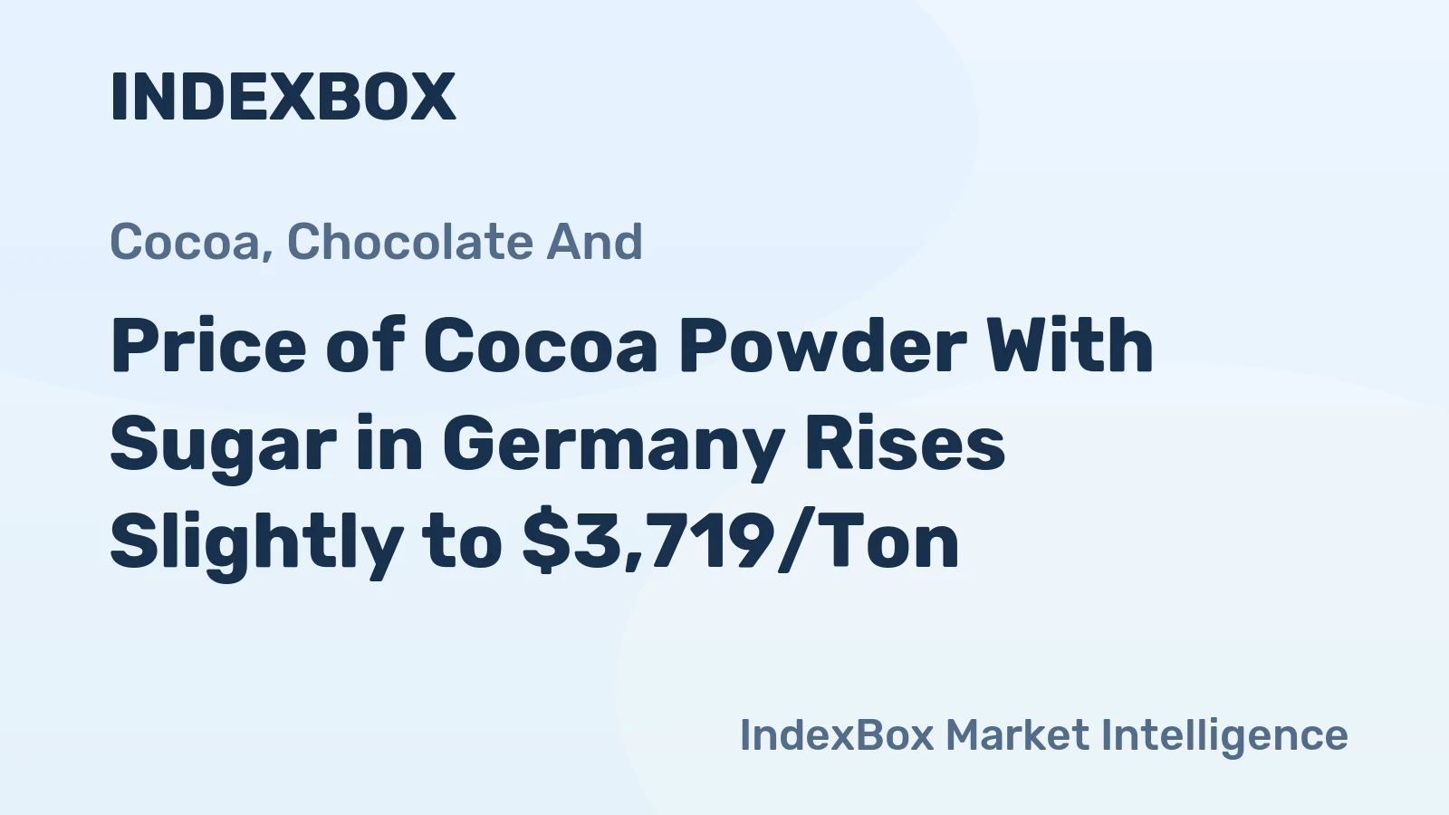 Price of Cocoa Powder With Sugar in Germany Rises Slightly to $3,719/Ton