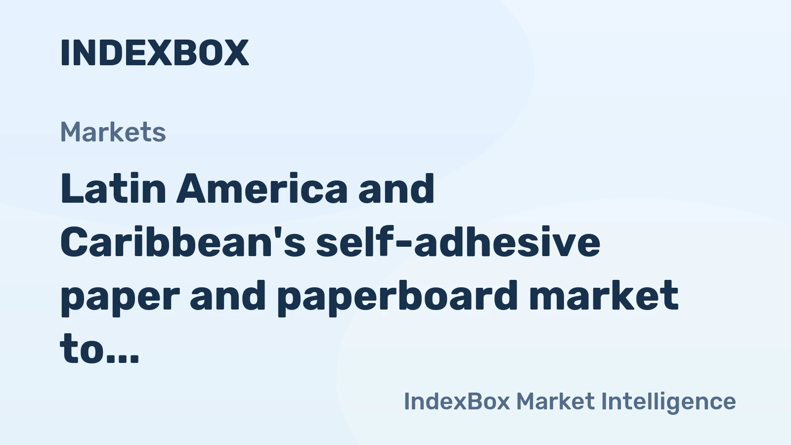 Latin America and Caribbean's self-adhesive paper and paperboard market to reach 1.1M tons in volume and $4.1B in value by 2035
