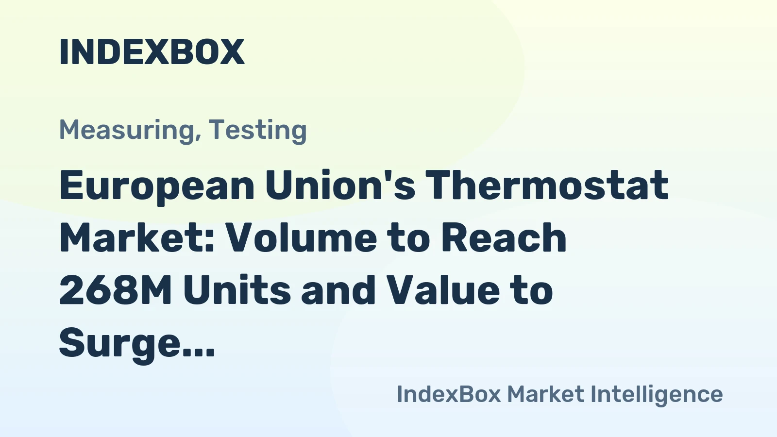 European Union's Thermostat Market: Volume to Reach 268M Units and Value to Surge to $2.1B by 2035