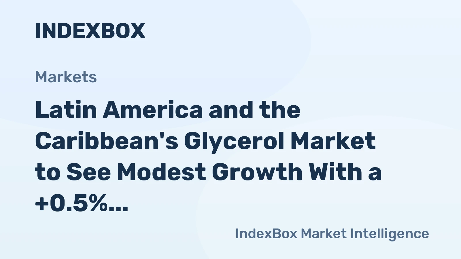 Latin America and the Caribbean's Glycerol Market to See Modest Growth With a +0.5% Volume CAGR Through 2035