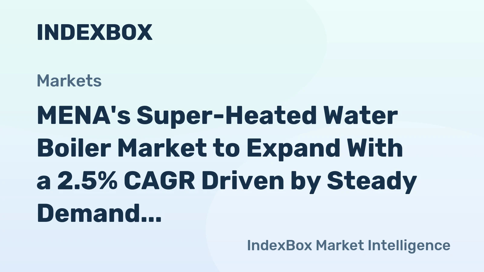 MENA's Super-Heated Water Boiler Market to Expand With a 2.5% CAGR Driven by Steady Demand