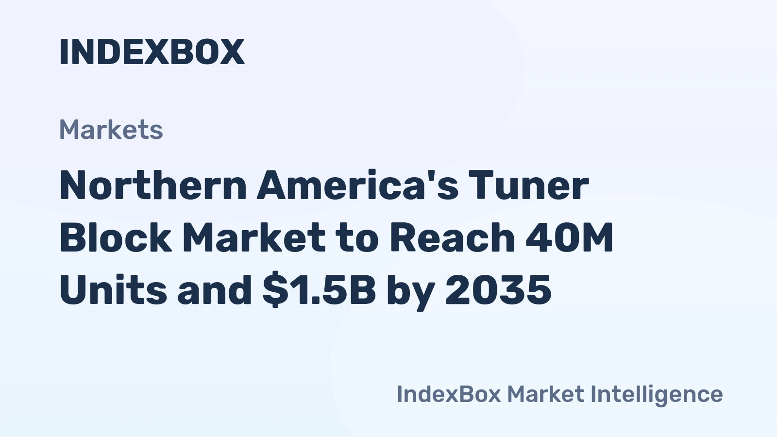 Northern America's Tuner Block Market to Reach 40M Units and $1.5B by 2035
